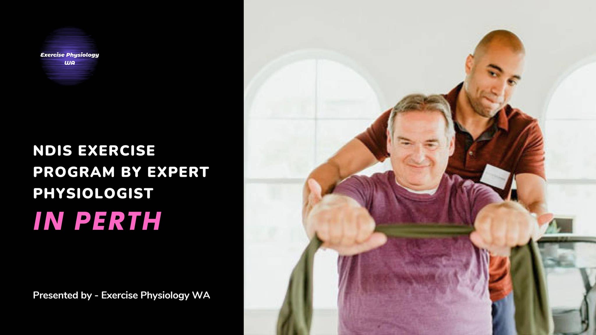 NDIS Exercise Program by Expert Physiologist in Perth by Exercise ...