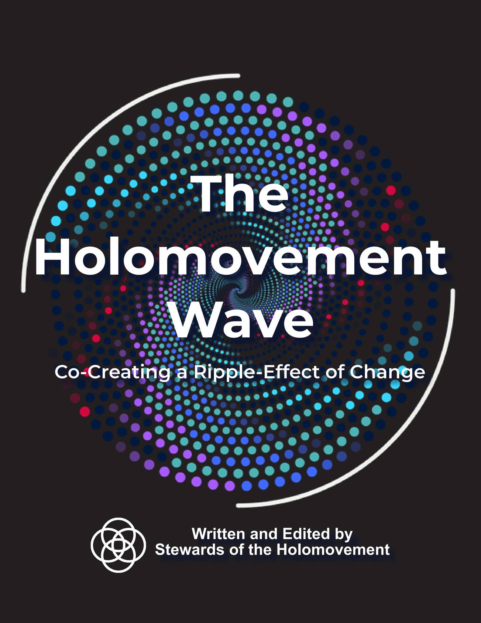 The Holomovement Wave: Co-Creating a Ripple-Effect of Change by Light ...