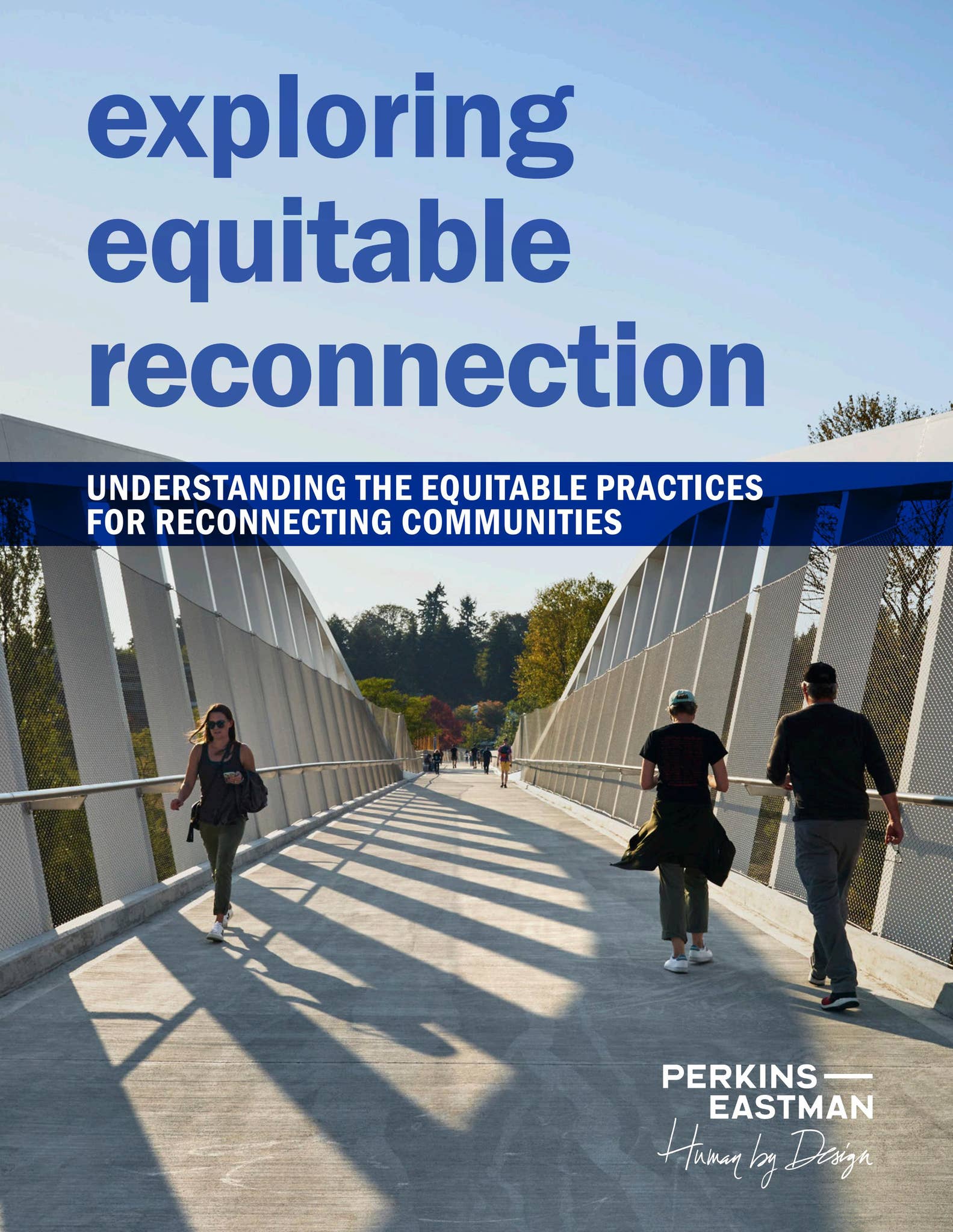 Reconnecting Communities: Exploring Equitable Reconnection by Perkins ...