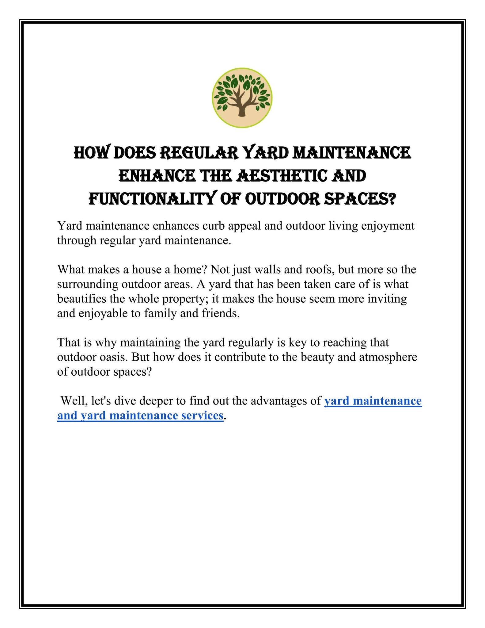 How does regular yard maintenance enhance the aesthetic and ...