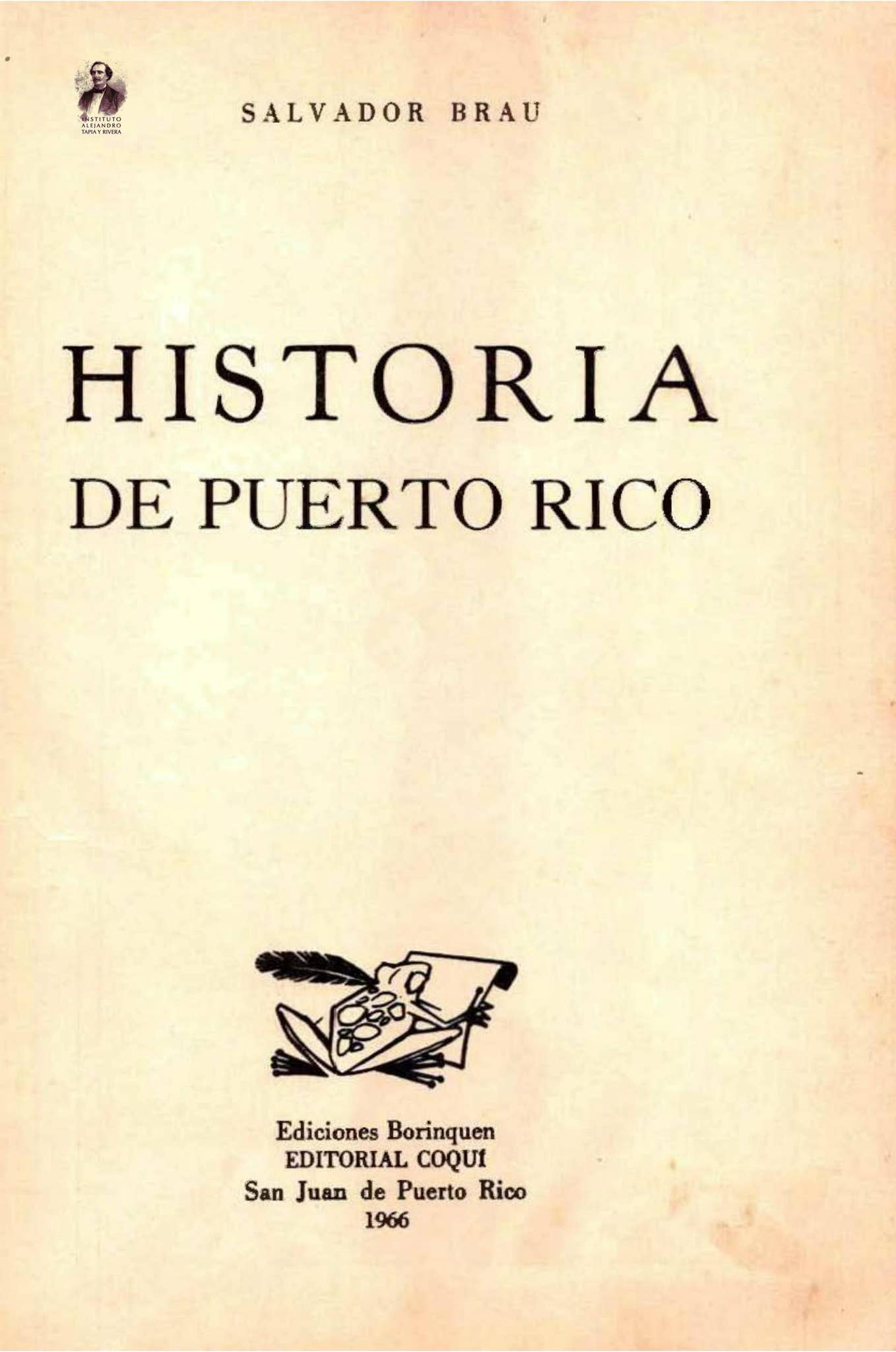 IATR: 1966 ECQ HISTORIA DE PUERTO RICO (1904) de SALVADOR BRAU by ...