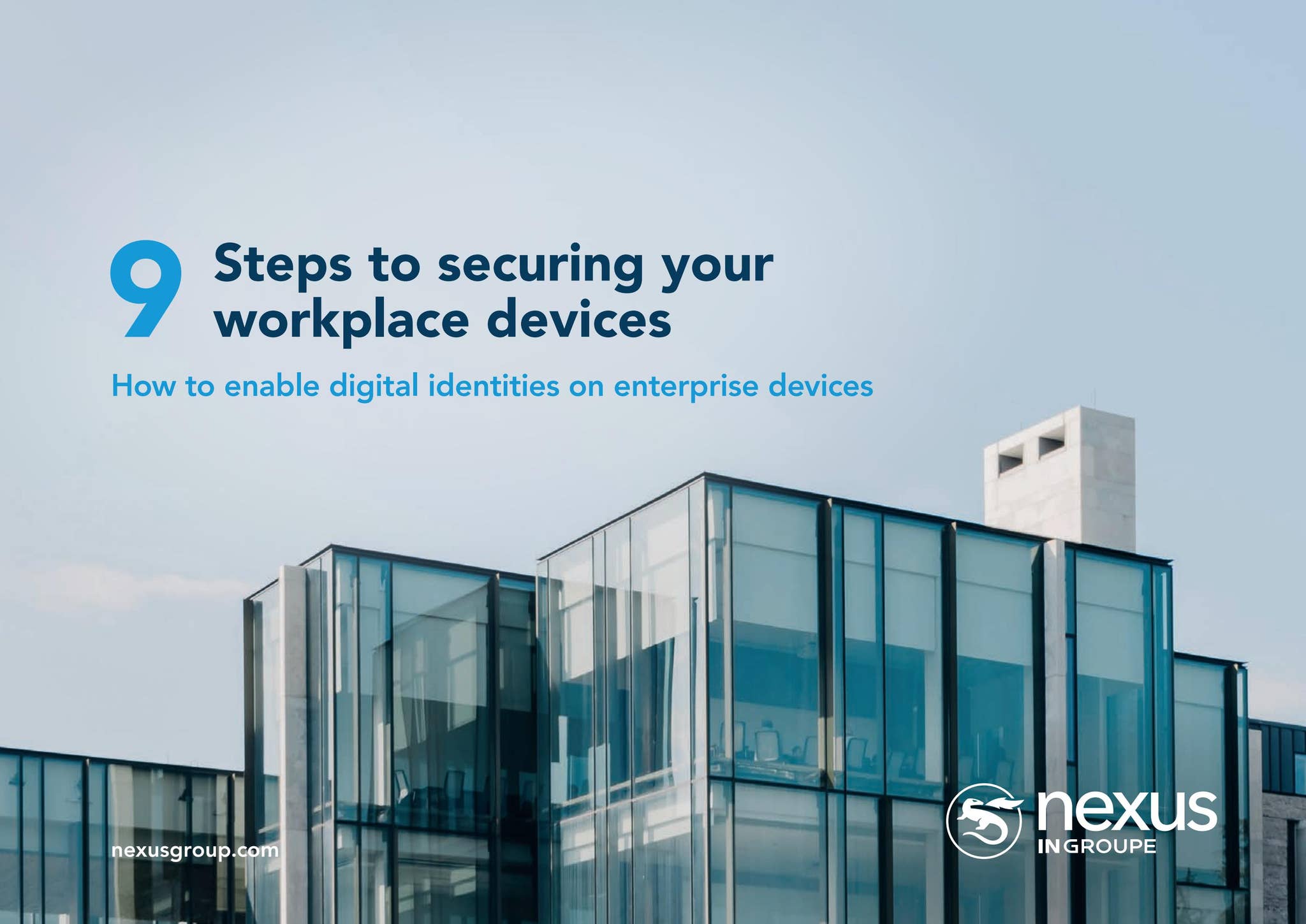 [Nexus Guide] 9 Steps to Securing Workplace Devices_2023 by Nexus IN ...