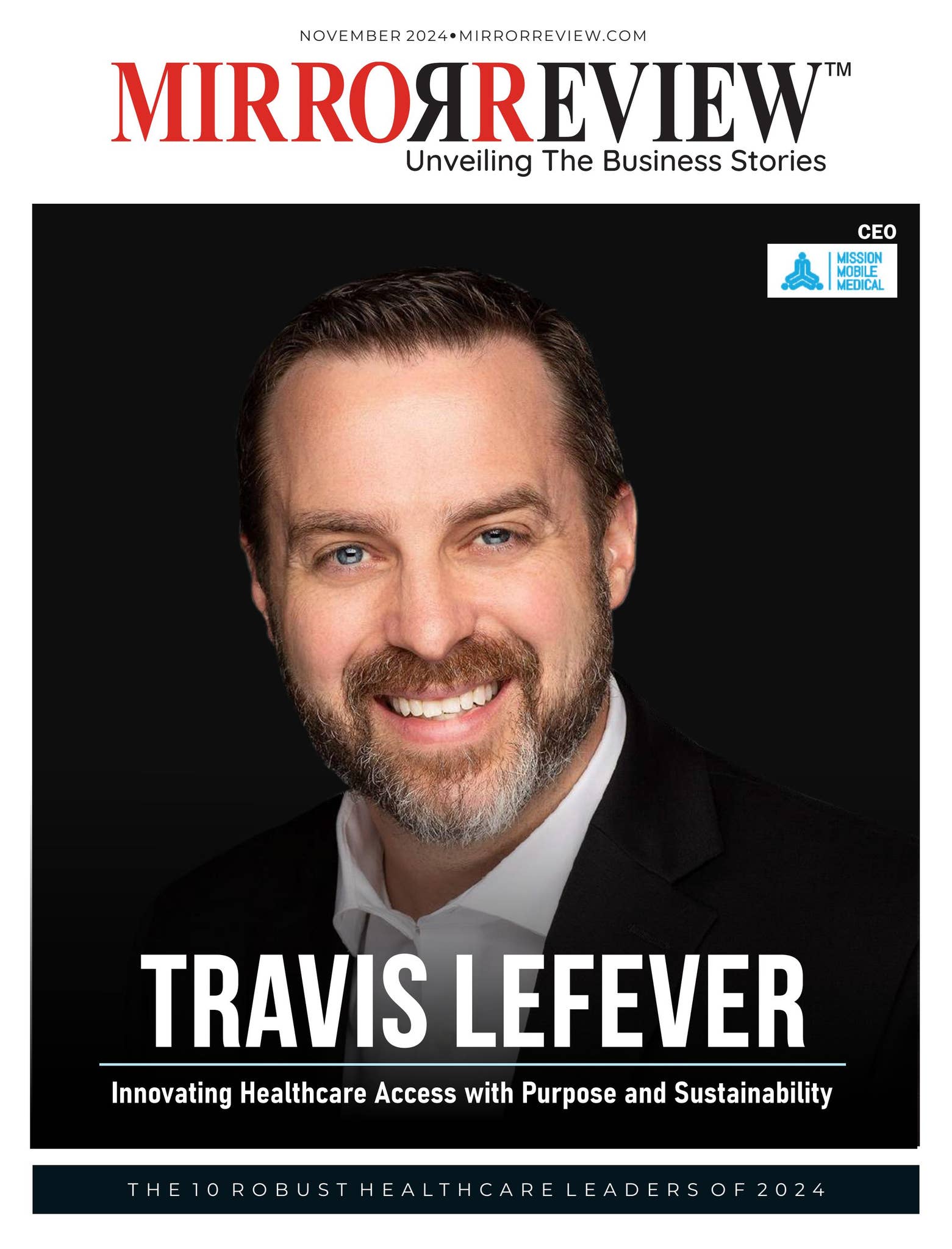 The 10 Robust Healthcare Leaders of 2024 by Mirror Review - Issuu