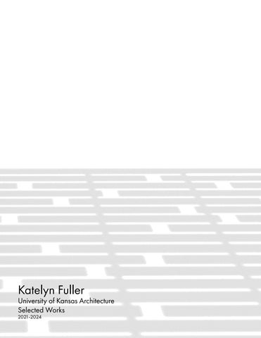 Katelyn Fuller Portfolio by Katelyn Fuller - Issuu