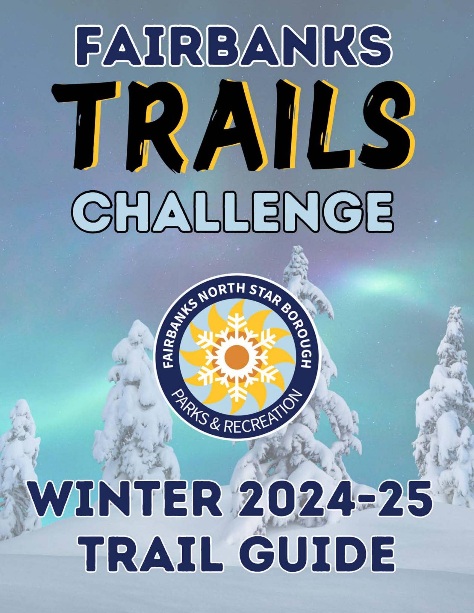 2024-25 Winter Trails Challenge Guide by FNSB Parks and Recreation - Issuu