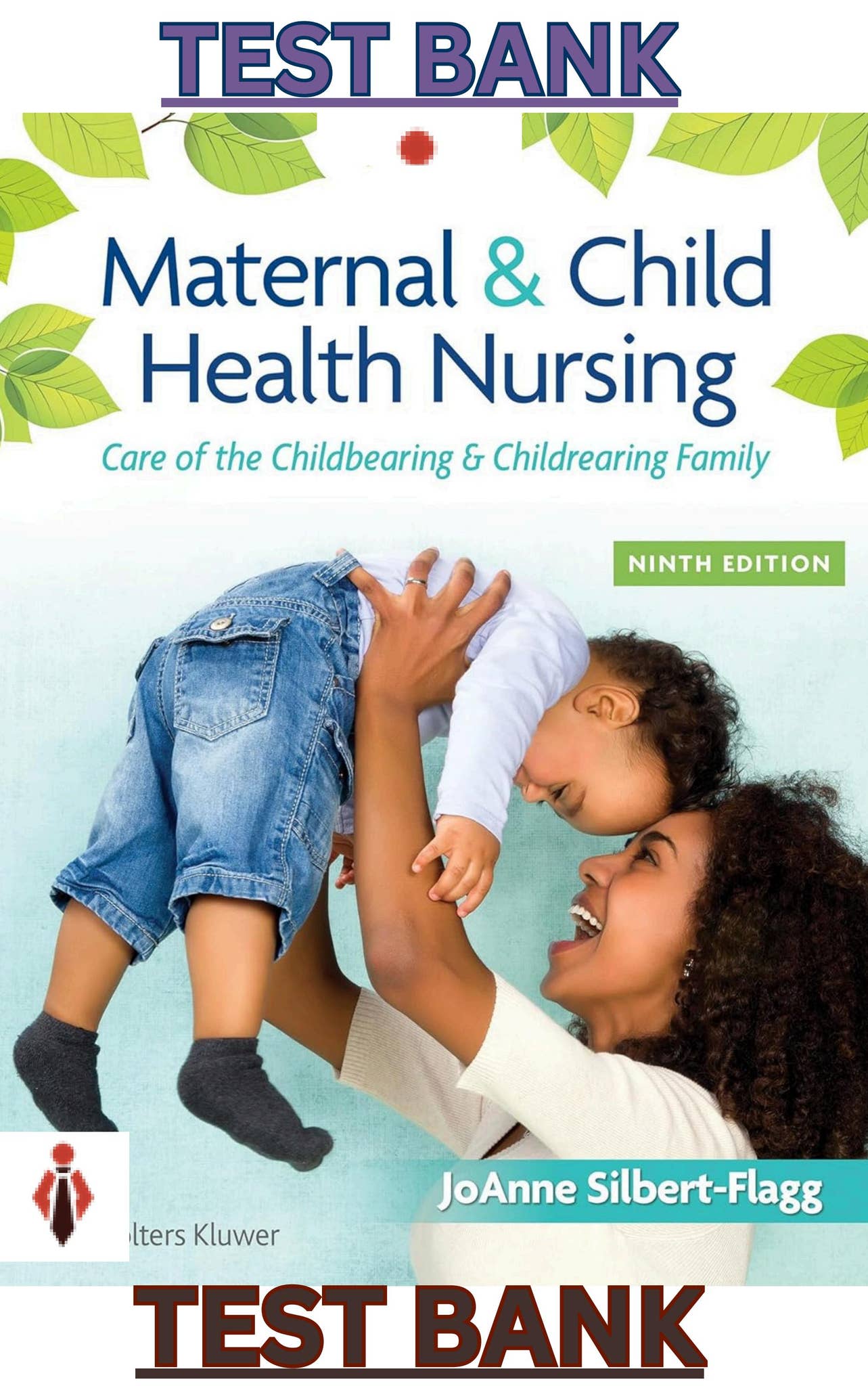 Test Bank for Maternal Child Health Nursing;Childbearing & Childrearing ...