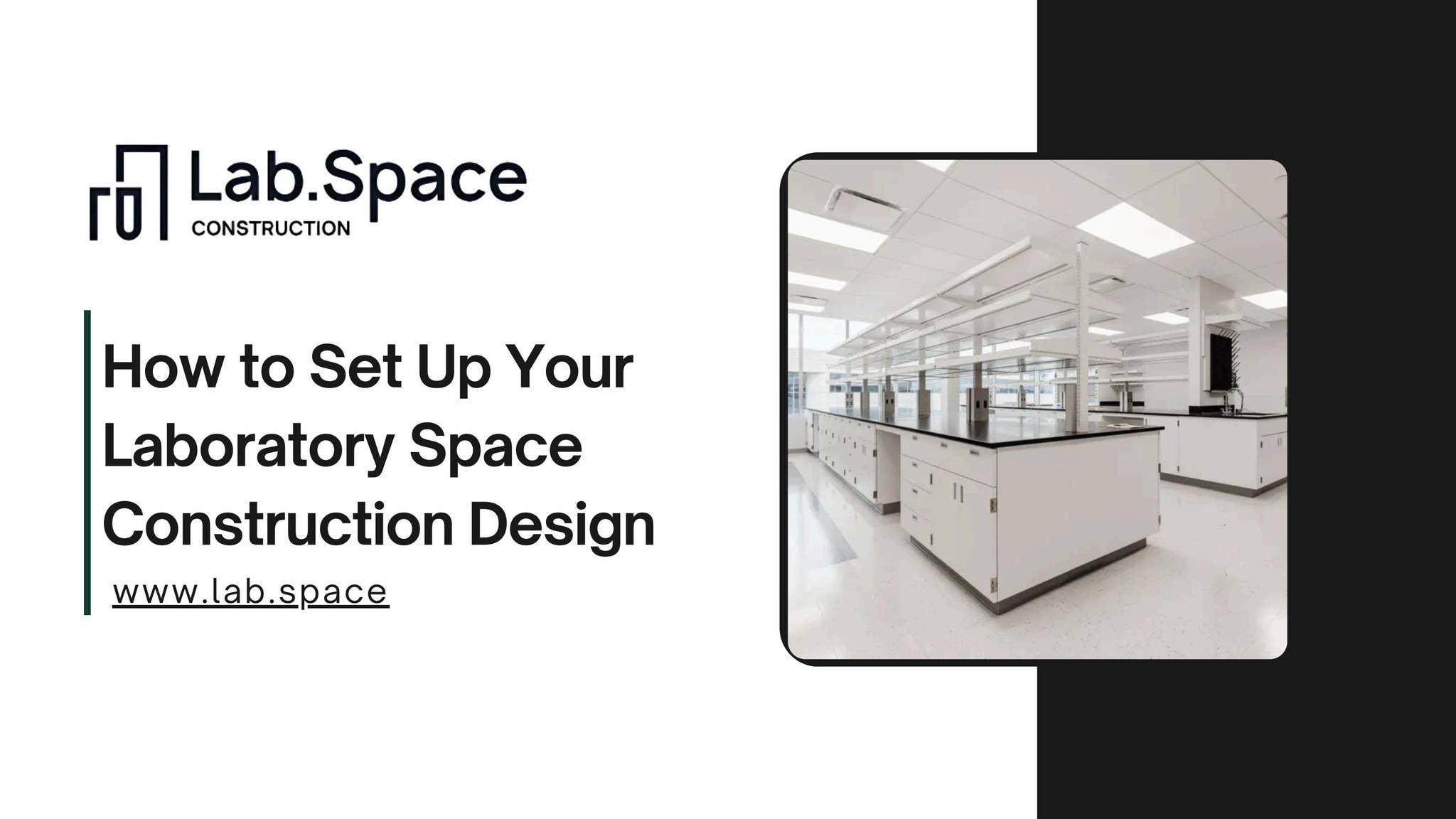 How to Set Up Your Laboratory Spac Construction Design - Lab Space by ...