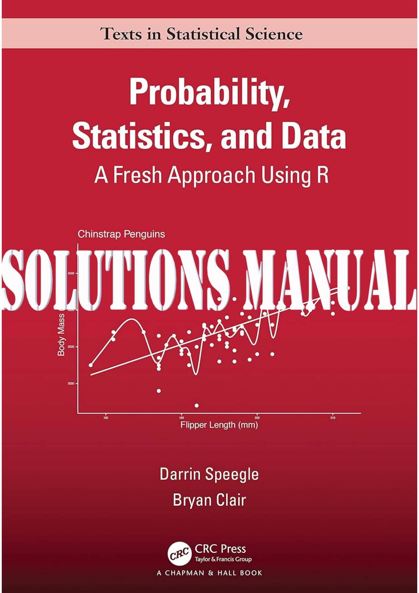 Solutions Manual Probability, Statistics, and Data A Fresh Approach Using R, 1st Edition by ...