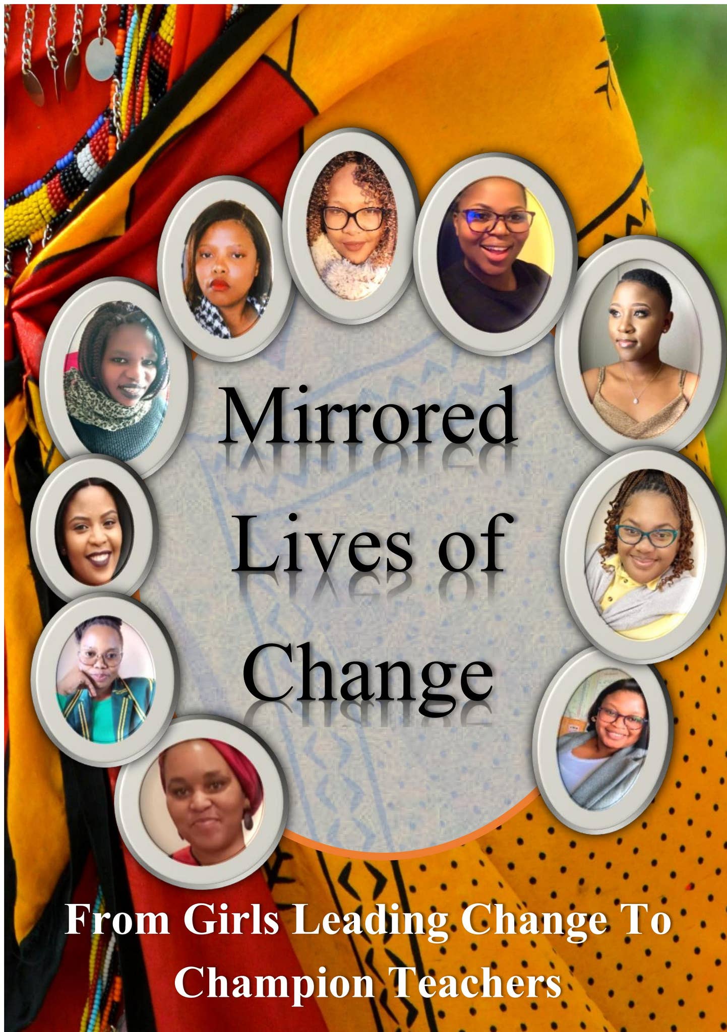 Mirrored Lives of Change : From Girls Leading Change To Champion ...