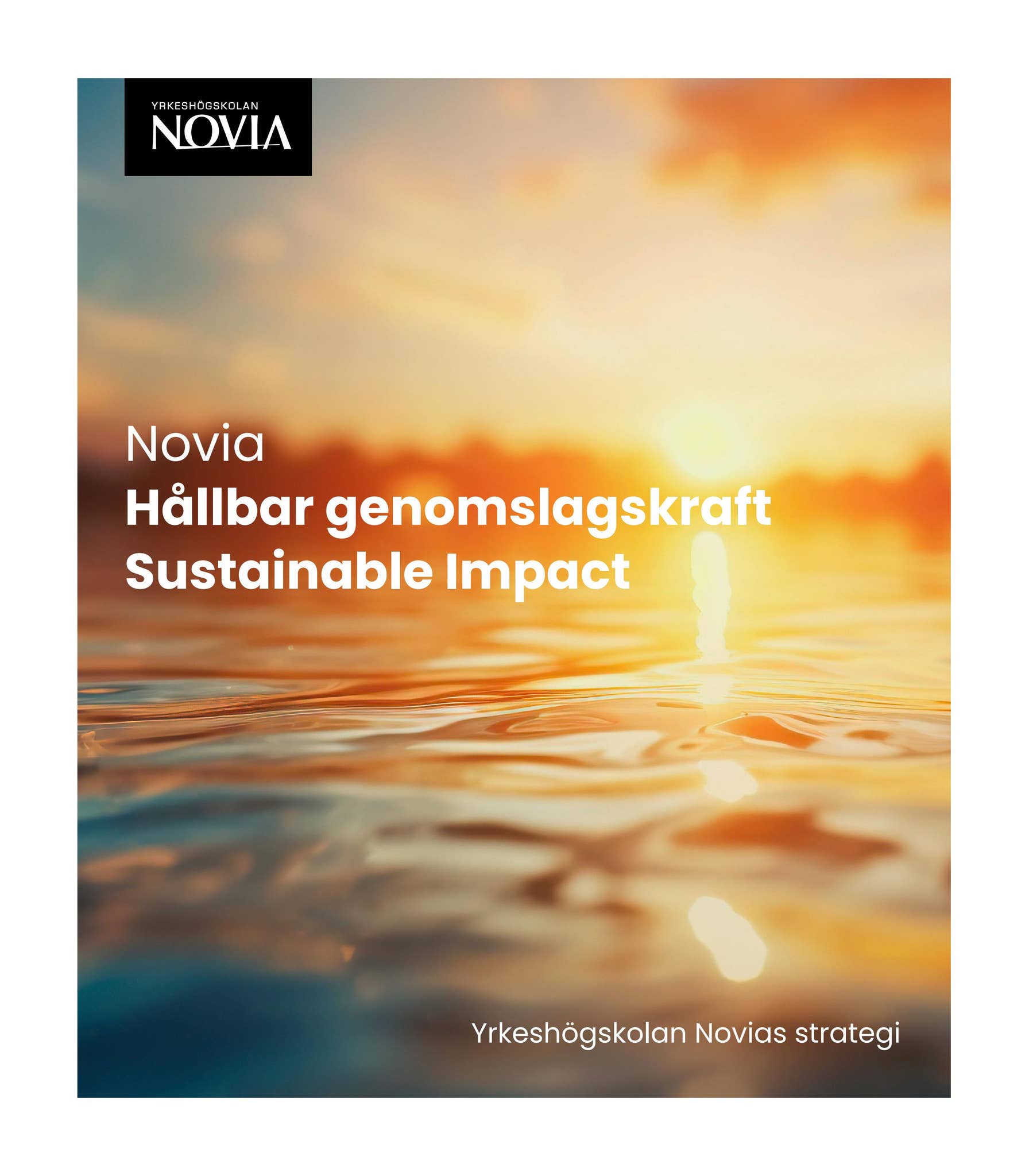 Novias strategi, hållbar genomslagskraft ­- Sustainable Impact by Yrkeshögskolan Novia - Novia ...