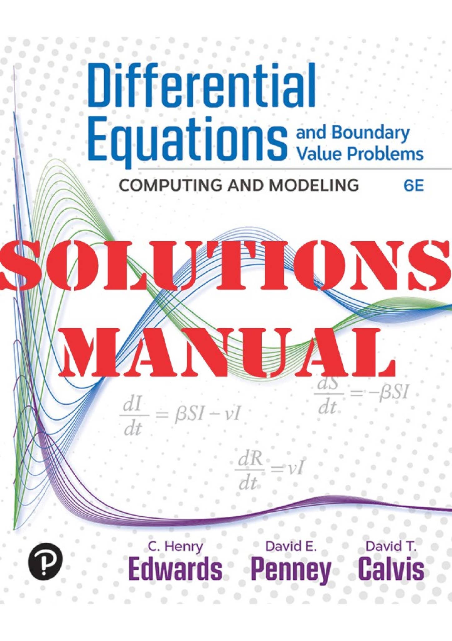 SOLUTIONS MANUAL for Differential Equations and Boundary Value Problems Computing and Modeling ...