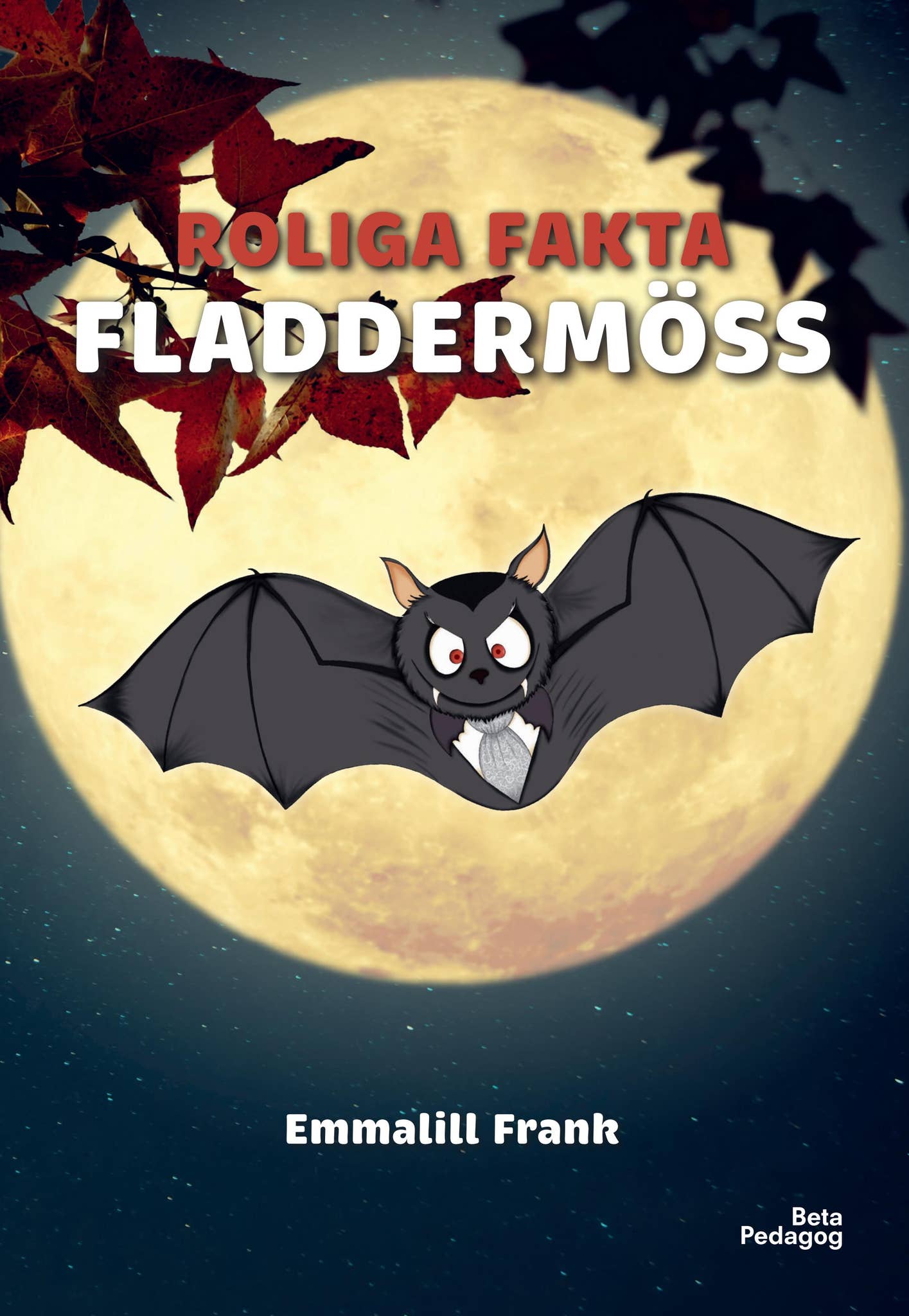 4254 Roliga fakta - Fladdermöss by Beta Pedagog - Issuu