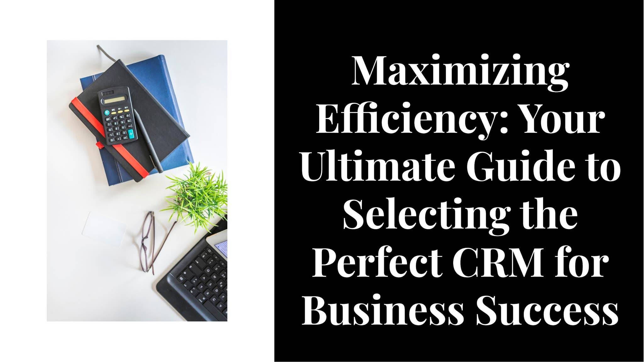 Streamline Your Business Operations: The Ultimate Guide to Choosing the Right CRM by Agency ...
