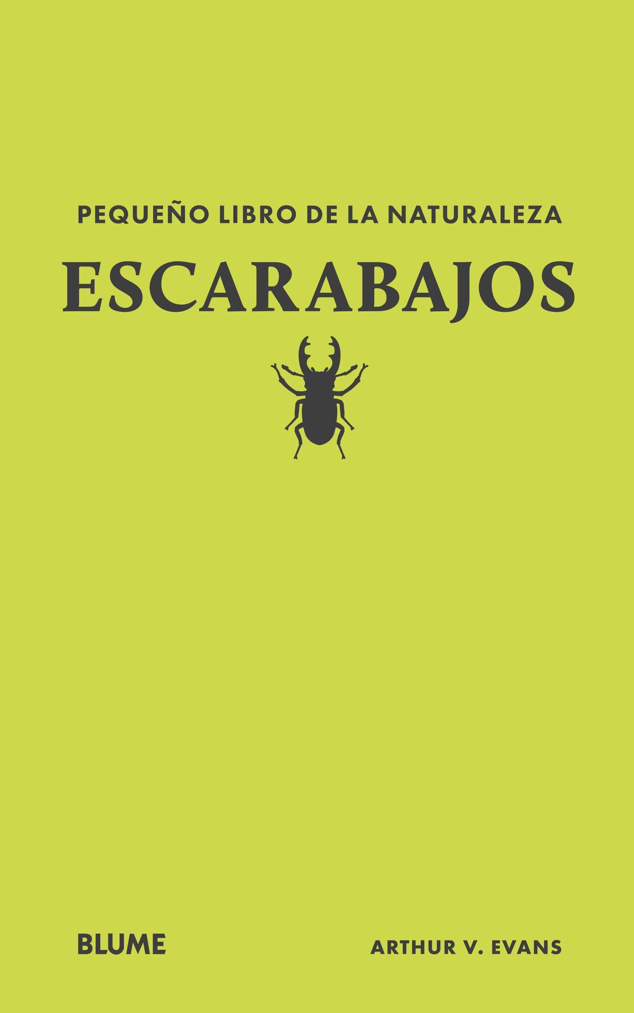 Pequeño libro de la naturaleza. Escarabajos by Editorial Blume - Issuu