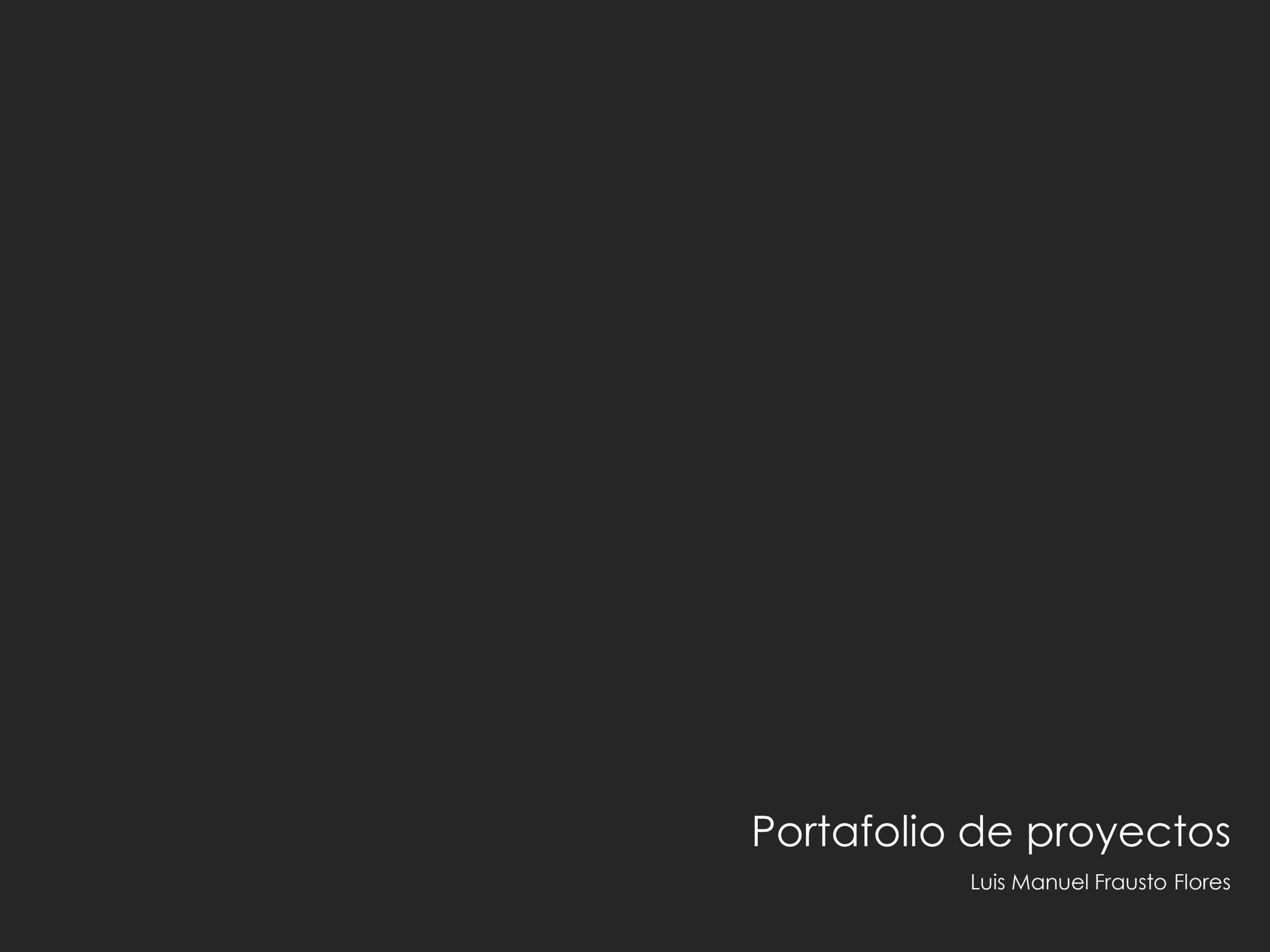 Portafolio de proyectos LMFF by Luis Frausto - Issuu