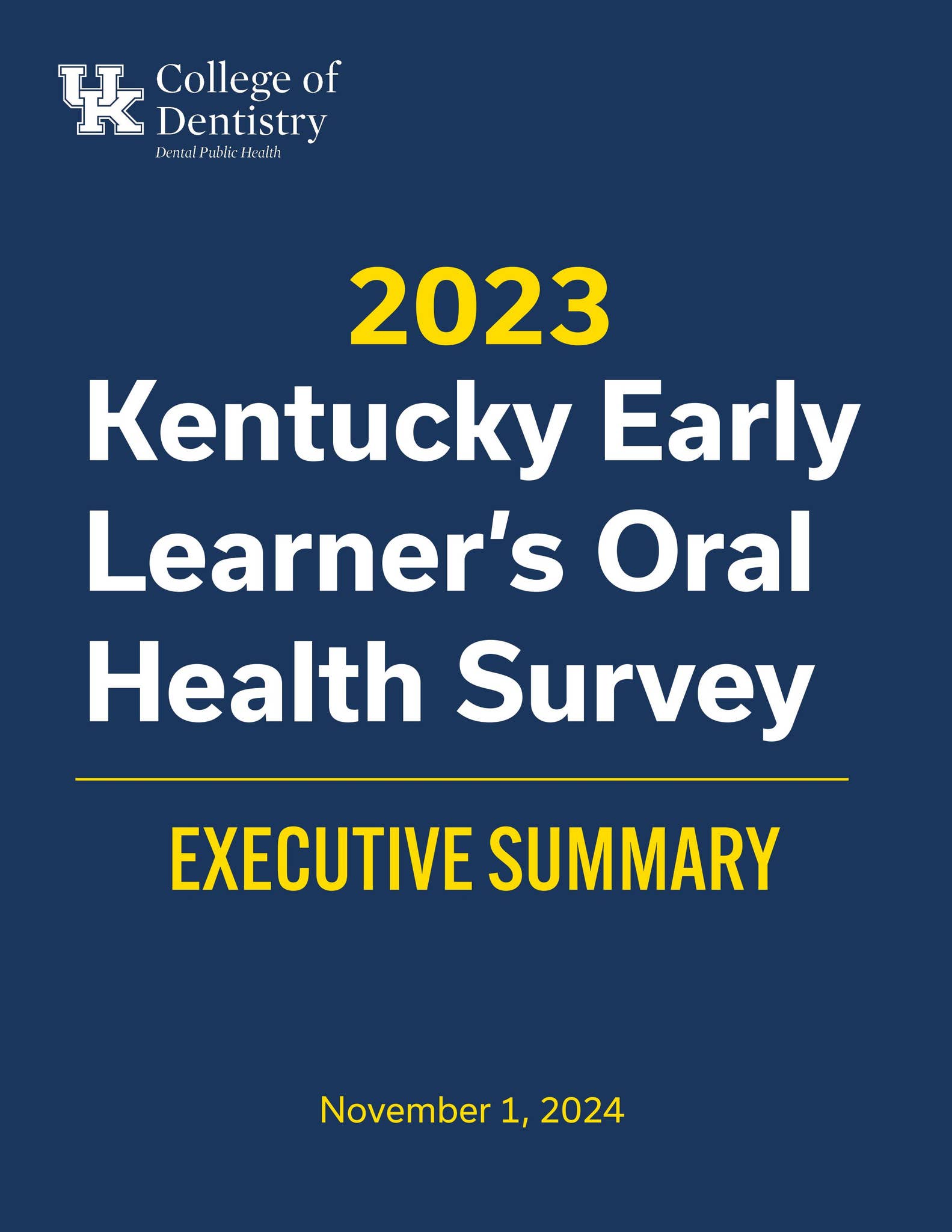2023 Kentucky Early Learner’s Oral Health Survey by UK College of Dentistry - Issuu