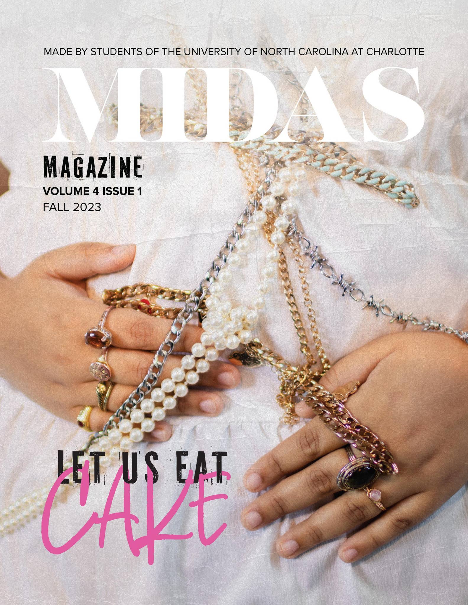 Midas Magazine LET US EAT CAKE: Vol. 4, Issue 1 by NinerMedia - Issuu