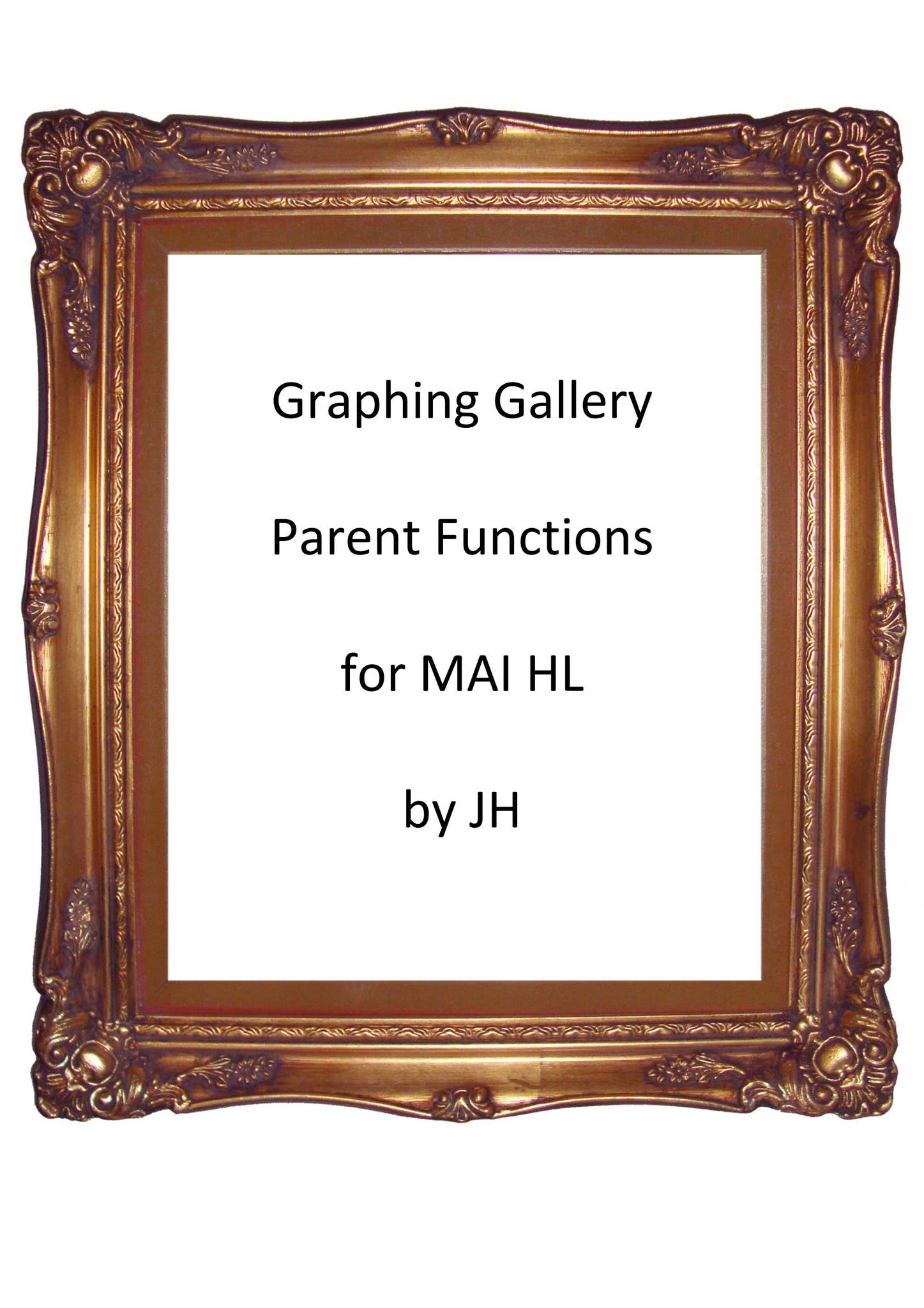 Graphing Gallery Booklet - Parent Functions by Jon Hamilton - Issuu