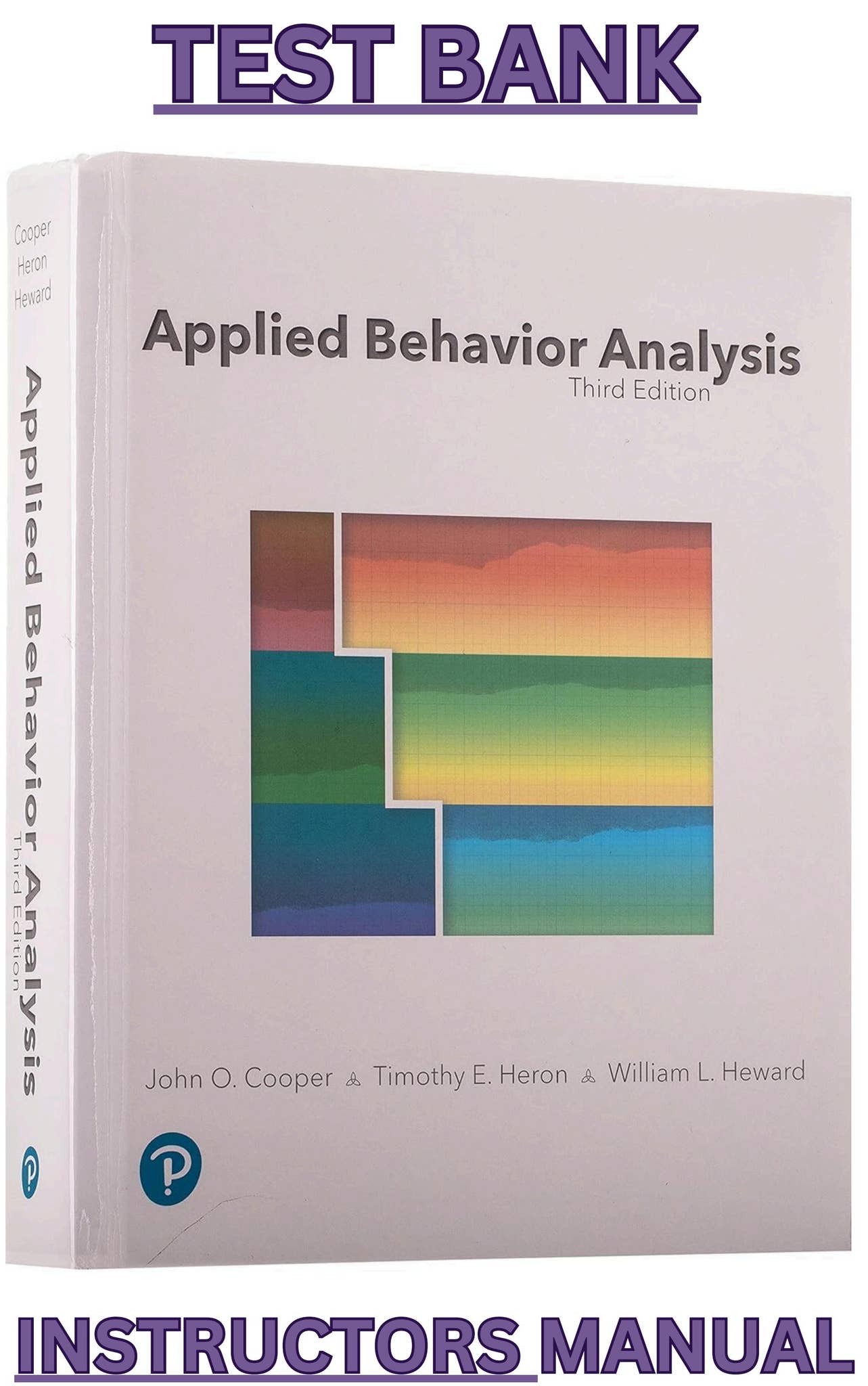 TEST BANK & INSTRUCTORS MANUAL for Applied Behavior Analysis 3rd ...