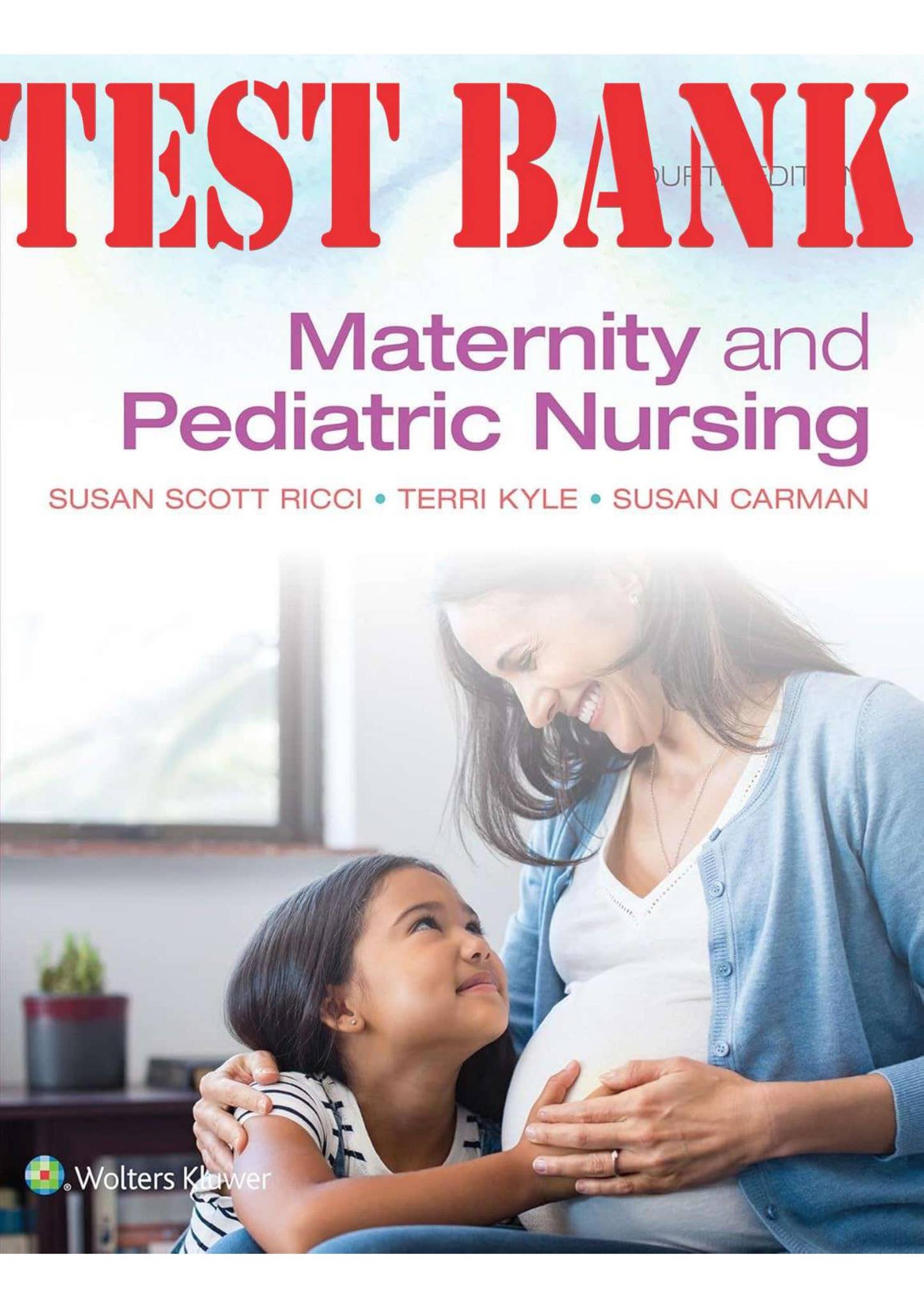 TEST BANK for Maternity and Pediatric Nursing 4TH Edition by Susan ...