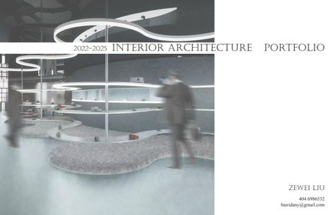Zewei Liu-Interior Architecture Protfolio(2022-2025) by bairidany - Issuu