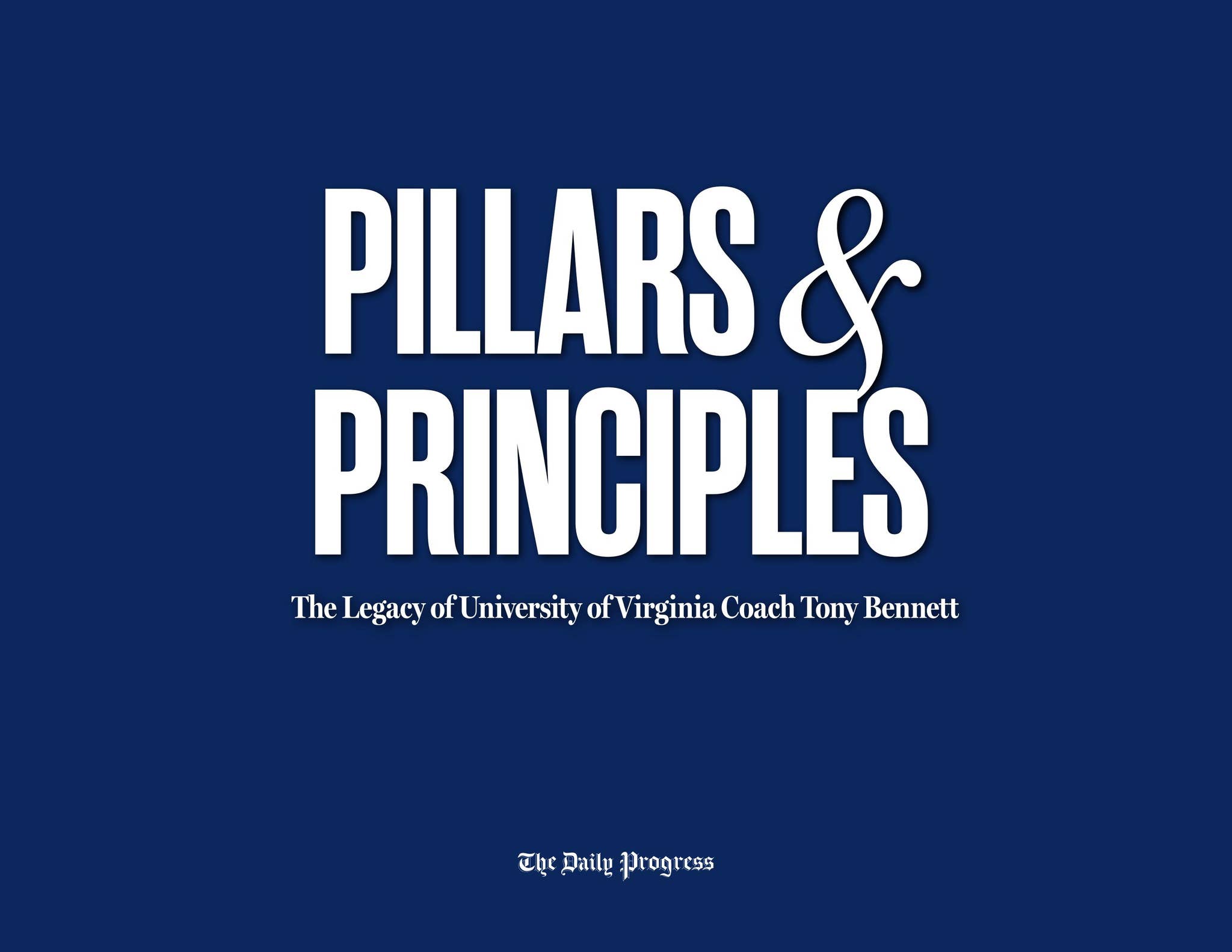 Pillars & Principles: The Legacy of University of Virginia Coach Tony ...