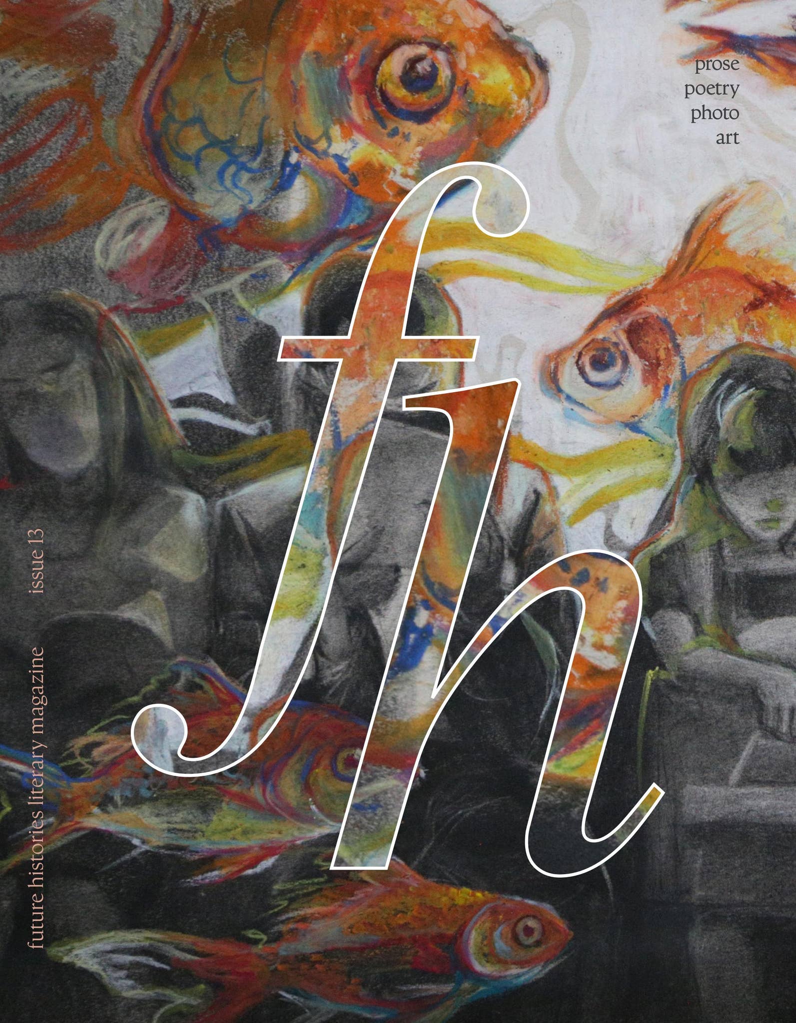 Future Histories Issue 13 - Fall 2024 by futurehistories - Issuu