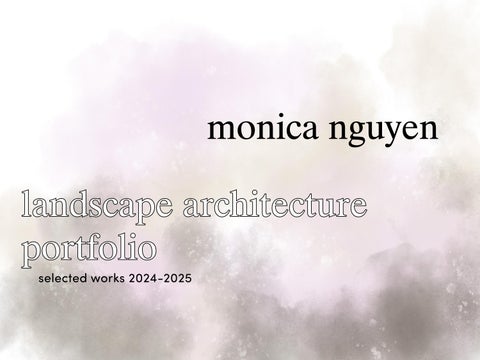 Monica Nguyen's Portfolio, Spring 2025 by Monica Nguyen - Issuu