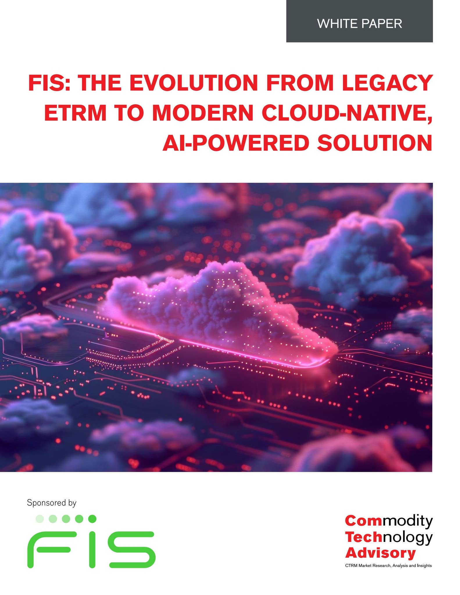 FIS: The Evolution from Legacy ETRM to Modern Cloud-Native, AI-Powered Solution by CTRM Center ...