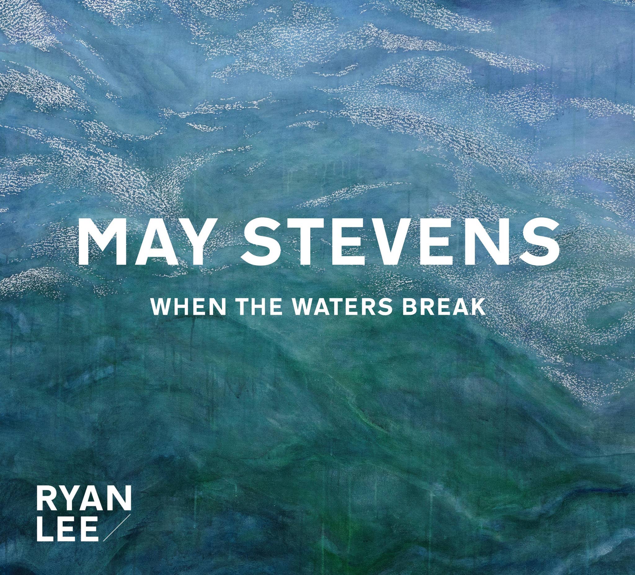 May Stevens: When the Waters Break by RYAN LEE Gallery - Issuu