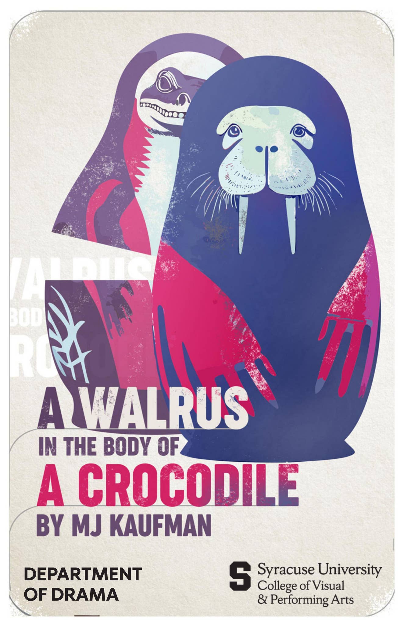 A Walrus in the Body of a Crocodile Program by Syracuse Stage - Issuu