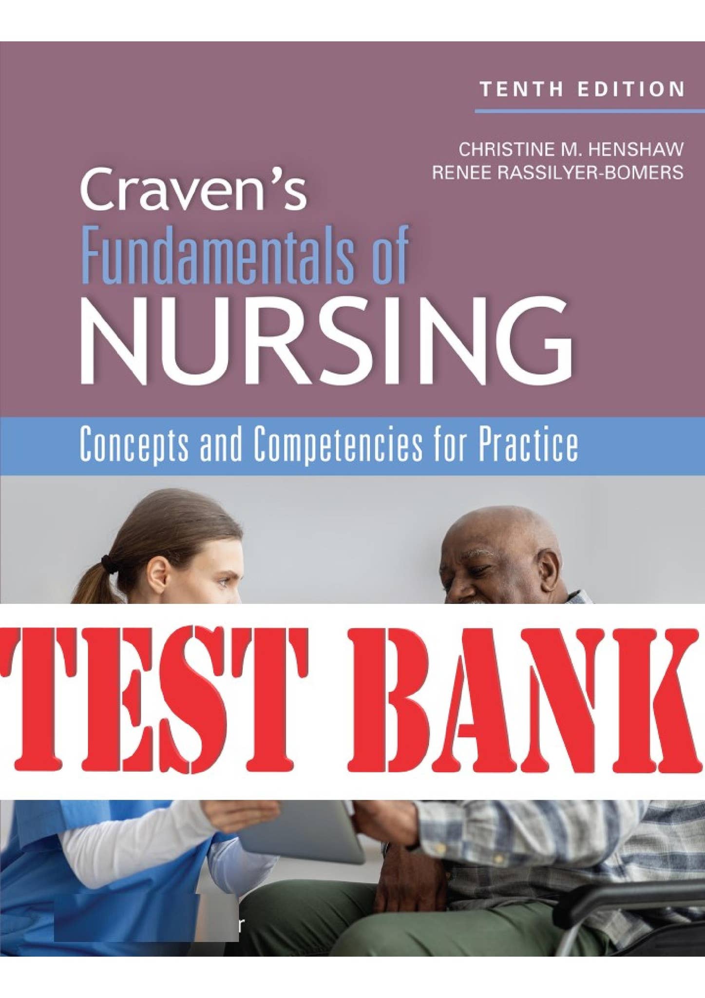 TEST BANK For Craven and Hirnle's Fundamentals of Nursing, 10th by ...