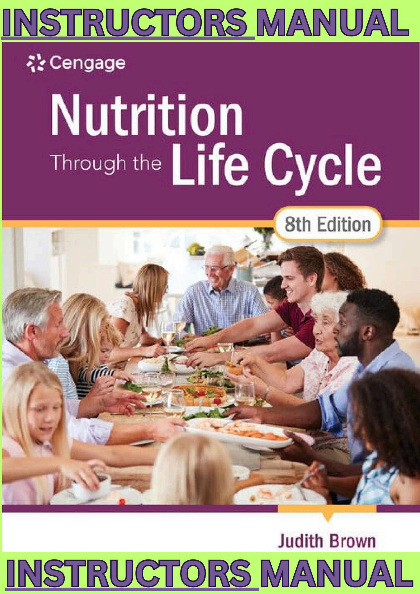 Nutrition Through the Life Cycle 8th Edition by Judith Brown - COMPLETE ...