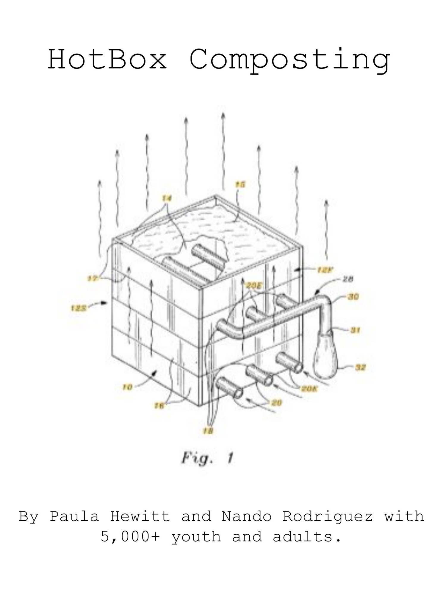 A HotBox Composting Book by Paula Hewitt and Nando Rodriguez by open ...