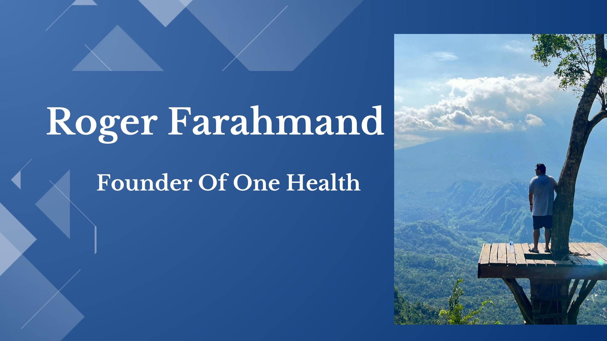 Roger Farahmand - Founder Of One Health by Roger Farahmand - Issuu
