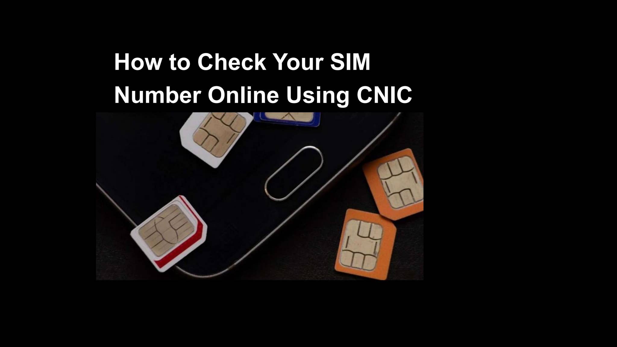 How to Check Your SIM Number Online Using CNIC by Pakbills - Issuu