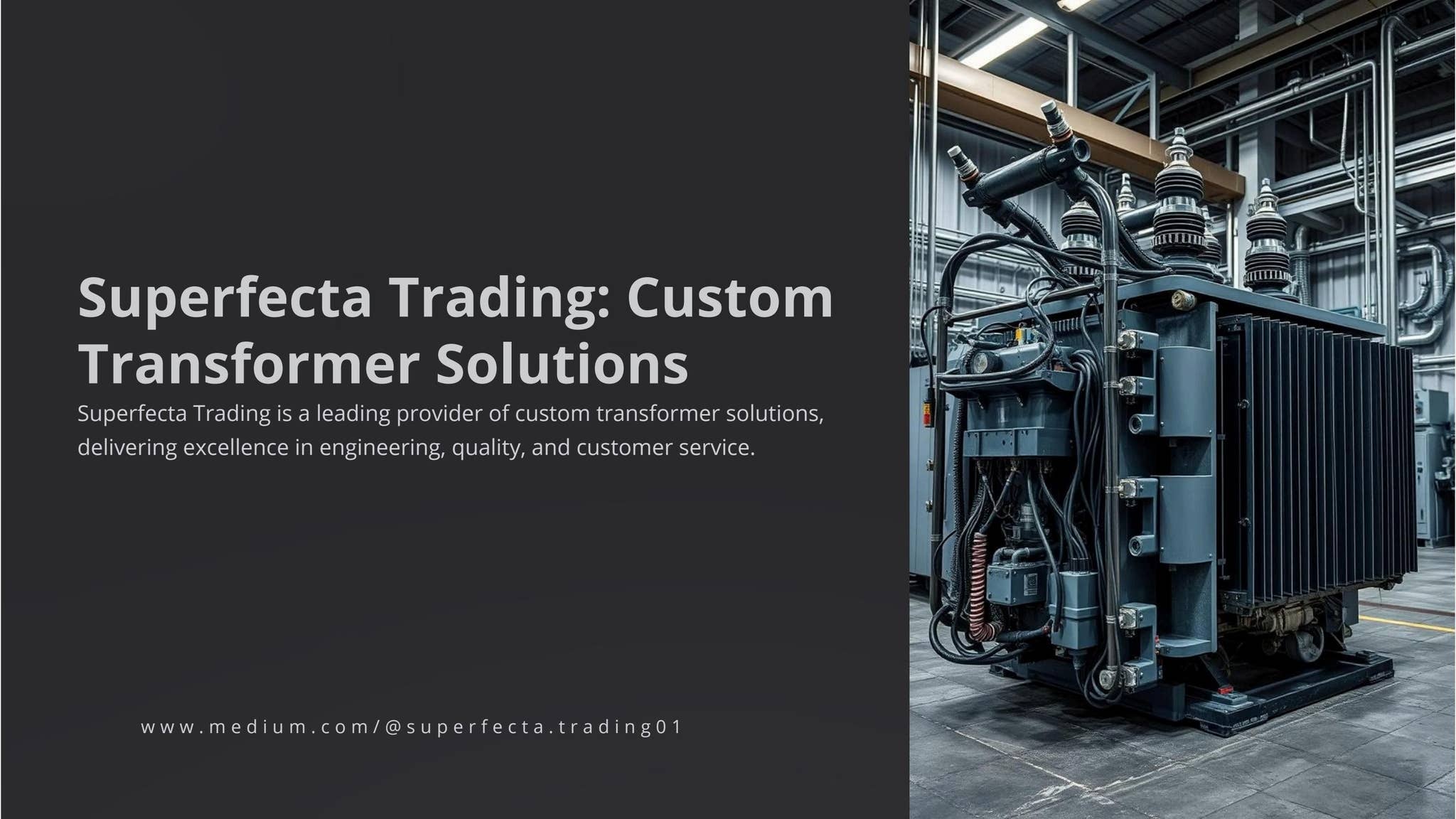 Custom Transformers for Every Industry: The Superfecta Trading Solution ...