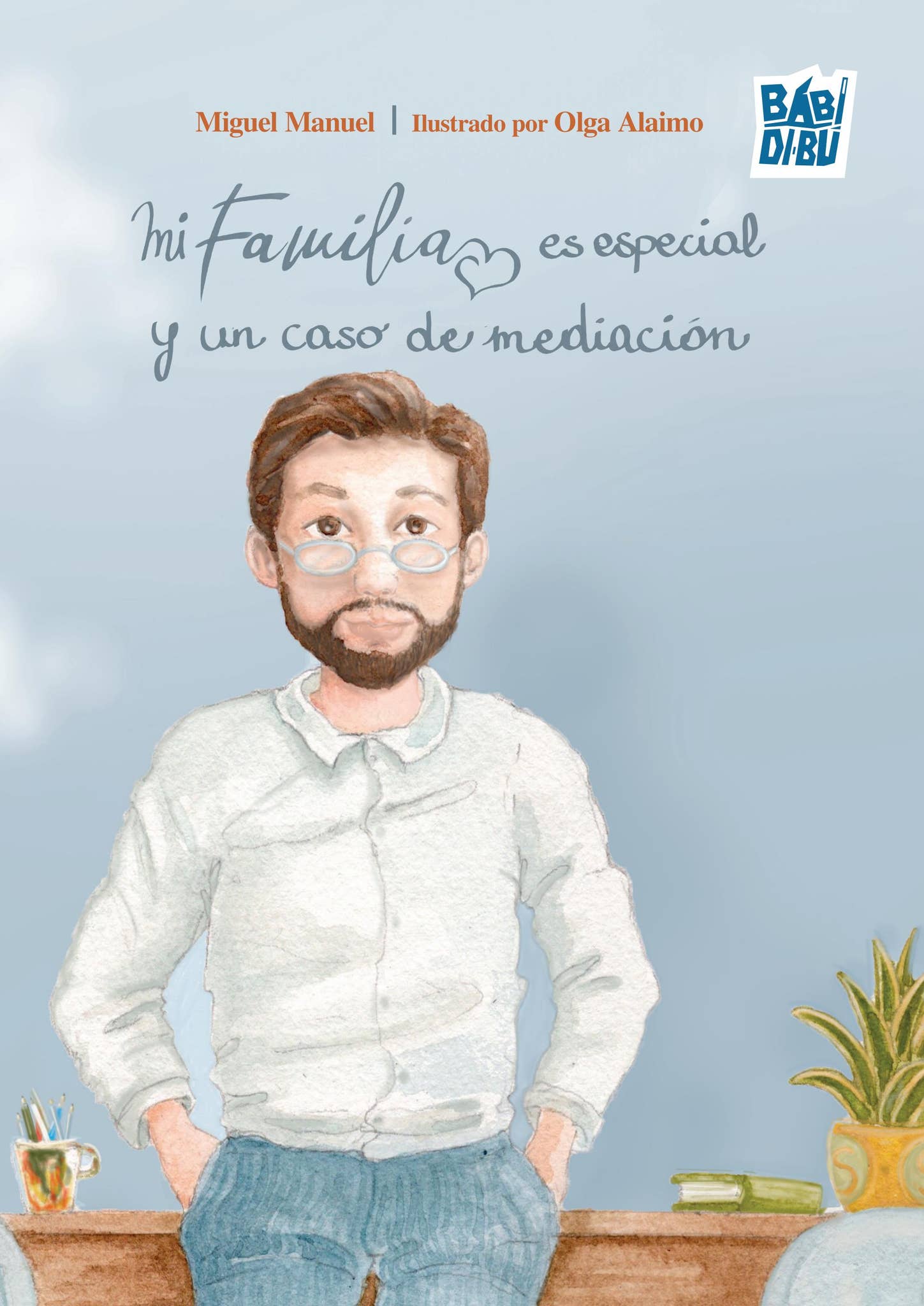 Mi familia es especial y un caso de mediación by BABIDI-BÚ - Issuu