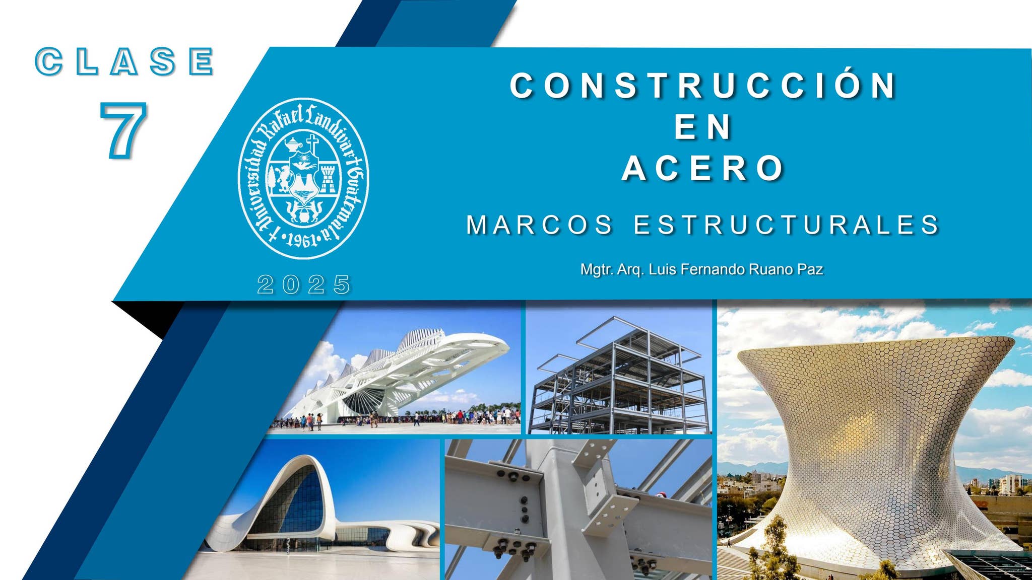CLASE 7 > MARCOS ESTRUCTURALES > CONSTRUCCIÓN EN ACERO 2025 by Arq ...
