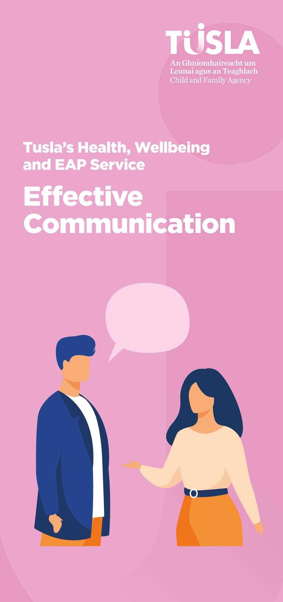 105327 TUSLA - Effective Communication Leaflet ISSUU by tusla-2 - Issuu