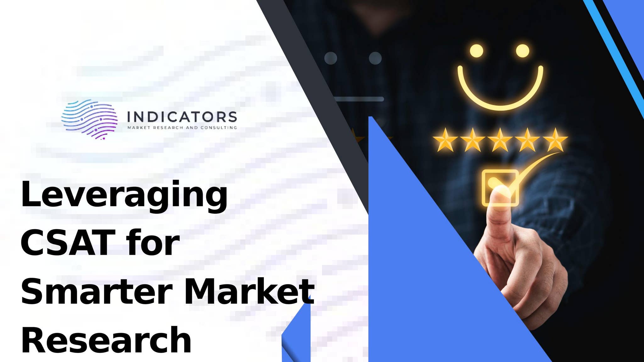 Leveraging CSAT for Smarter Market Research by Indicators Consulting ...