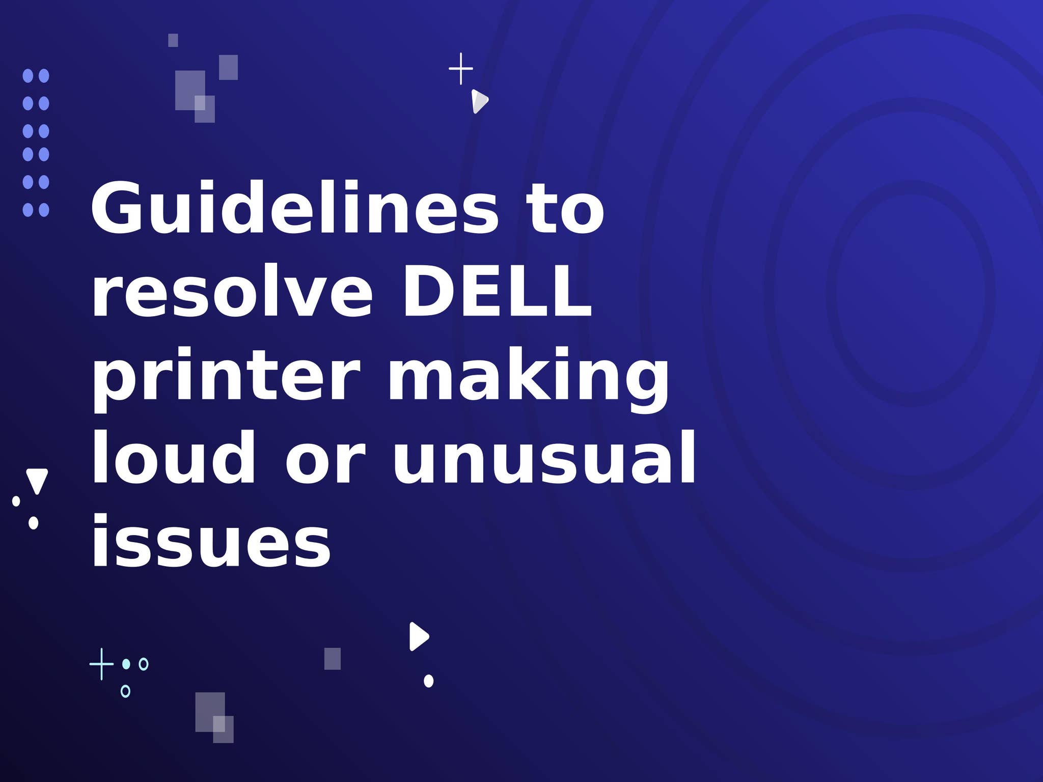 Guidelines to resolve DELL printer making loud or unusual issues by dellprinteraustralia - Issuu