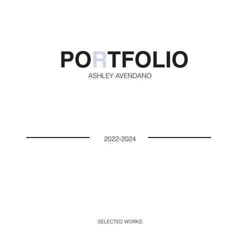 Ashley Avendano Portfolio by Ashley Avendano - Issuu