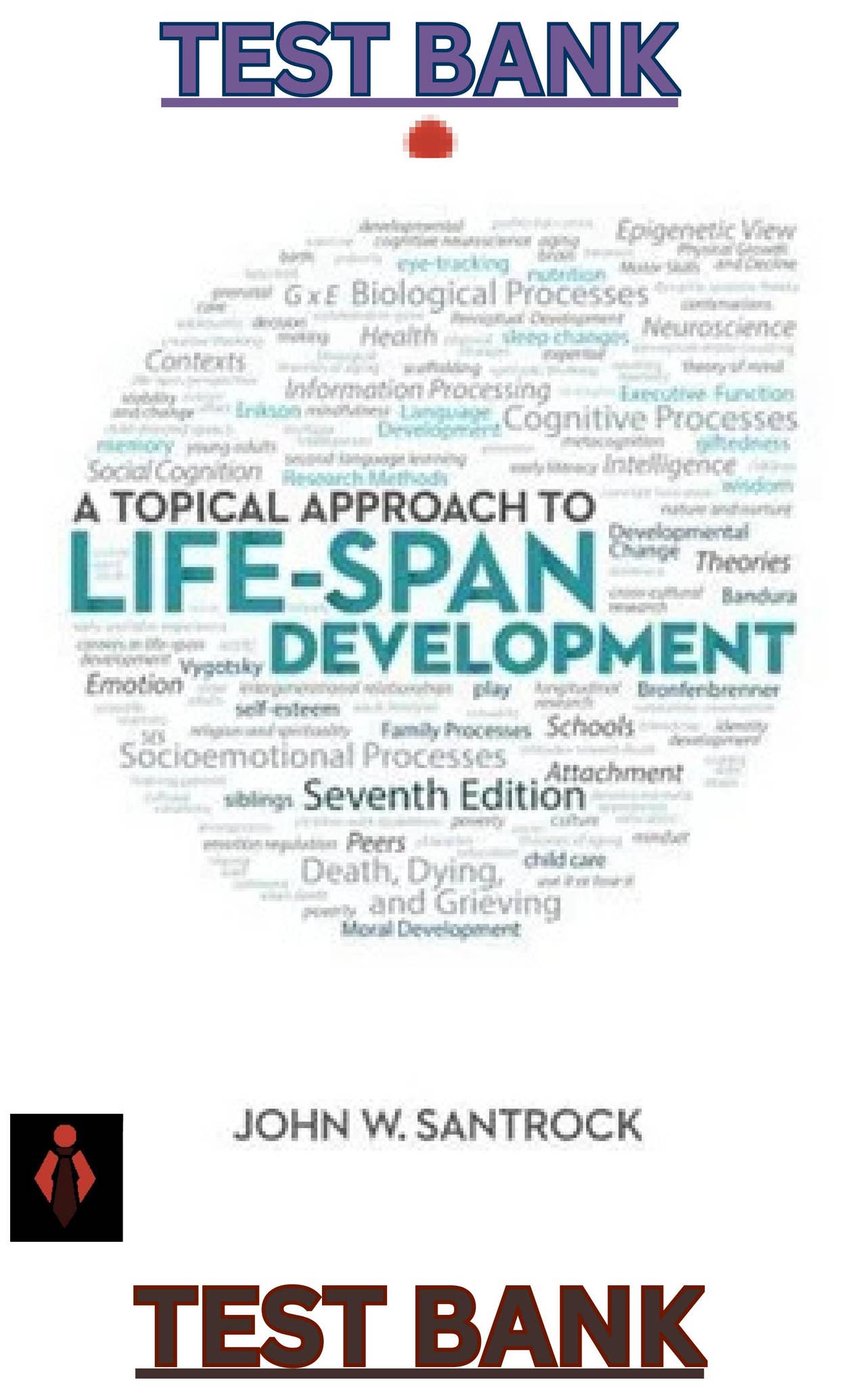 A Topical Approach to Lifespan Development 7th Edition by John Santrock ...
