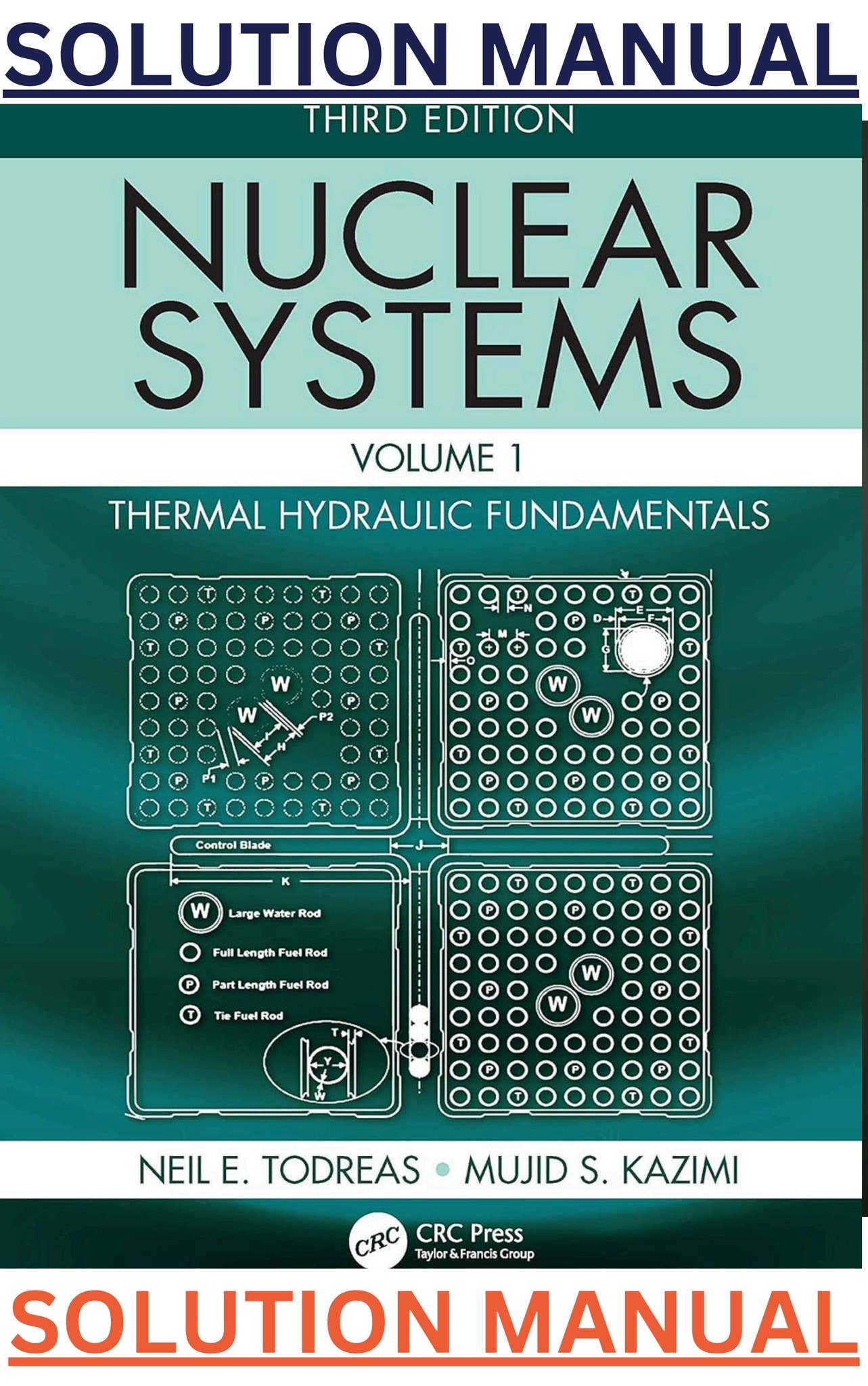 SOLUTIONS MANUAL for Nuclear Systems Vol I; Thermal Hydraulic Fundamentals 3E by Todreas ...