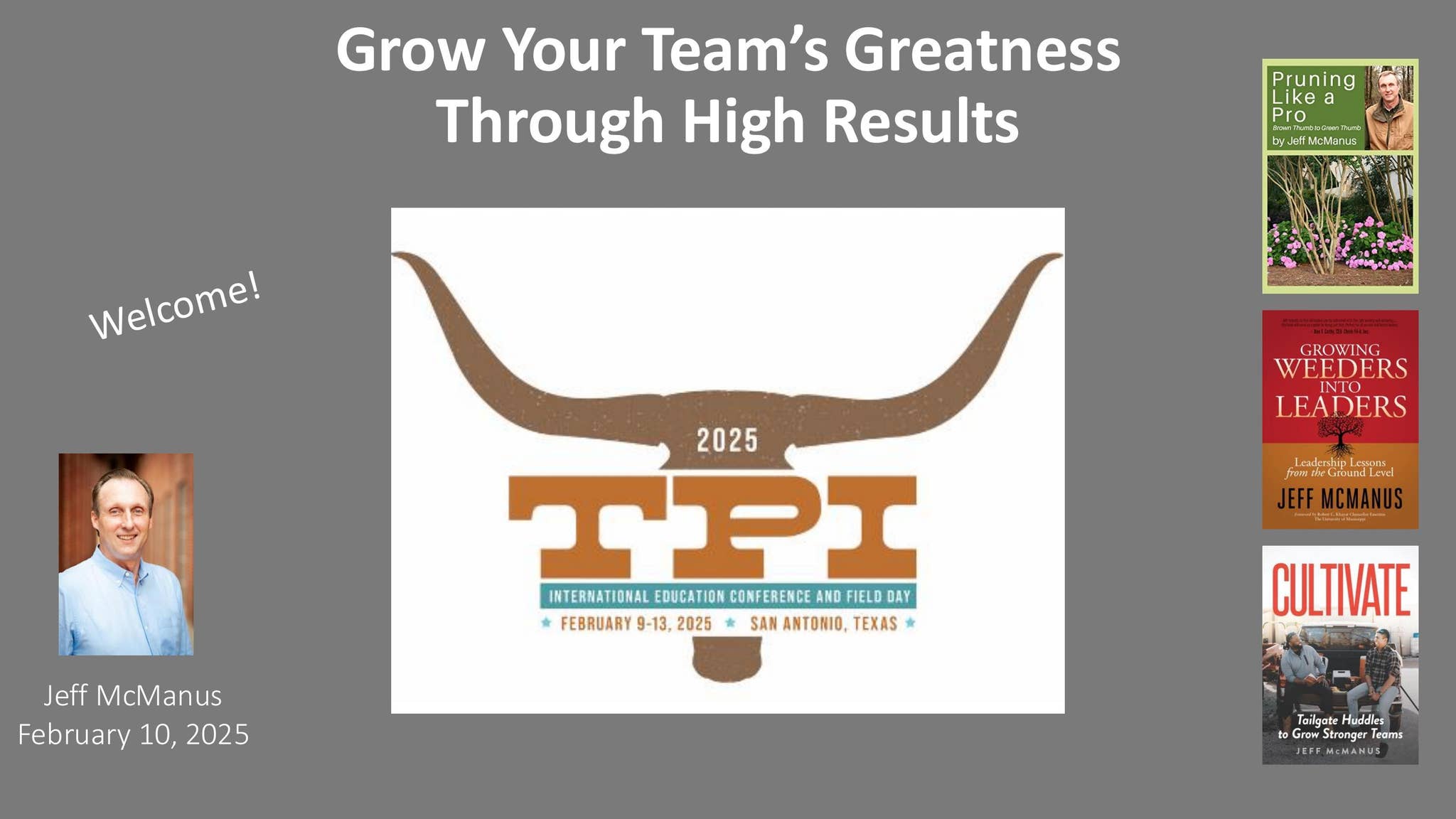 TPI 2025 Conference Presentation - Grow Your Team's Greatness - Jeff ...