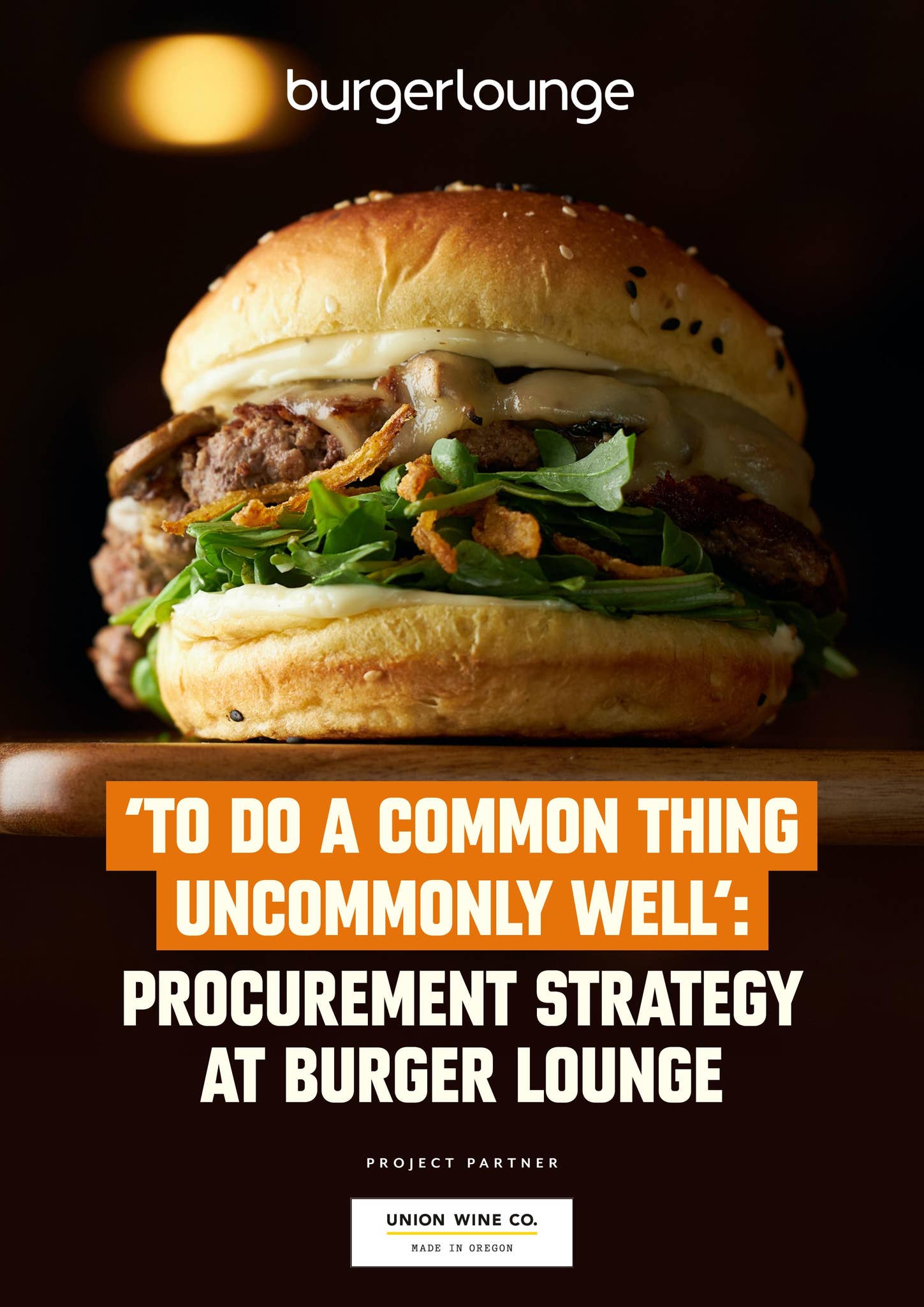 Burger Lounge - ‘To do a common thing uncommonly well’: Procurement ...