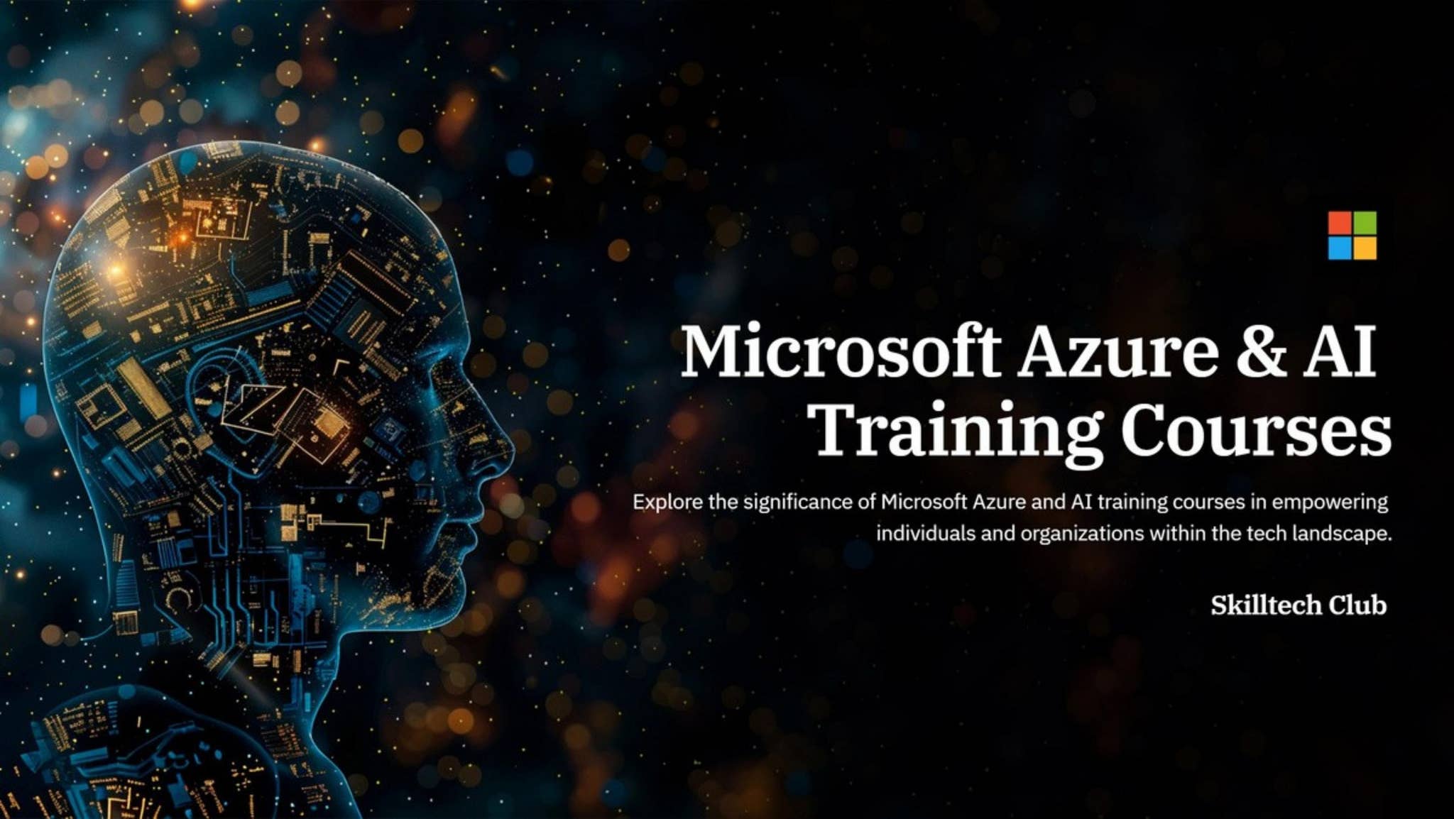 Microsoft Azure and AI Training Courses by Skilltech.club - Issuu