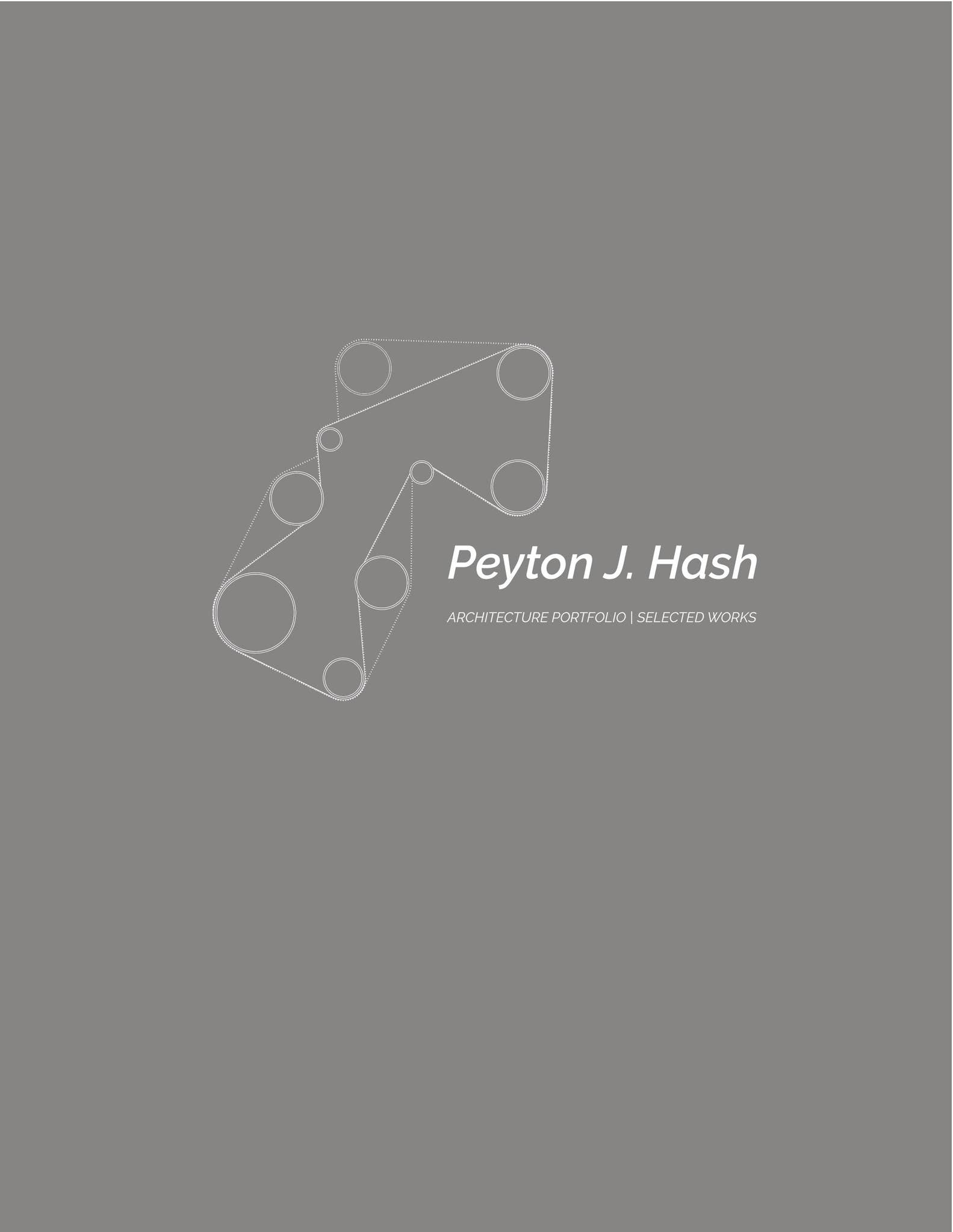 Peyton J Hash - Selected Architecture Works 2025 by Peyton Hash - Issuu