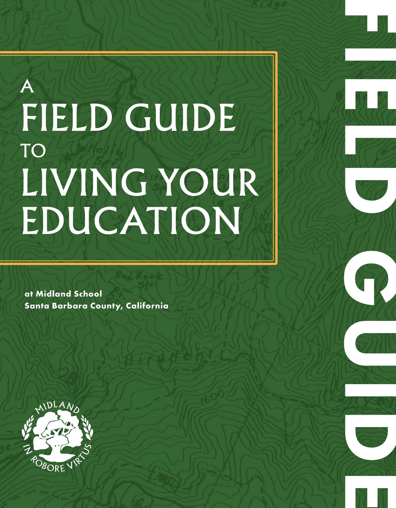 Midland School: A Field Guide to Living Your Education by Midland ...